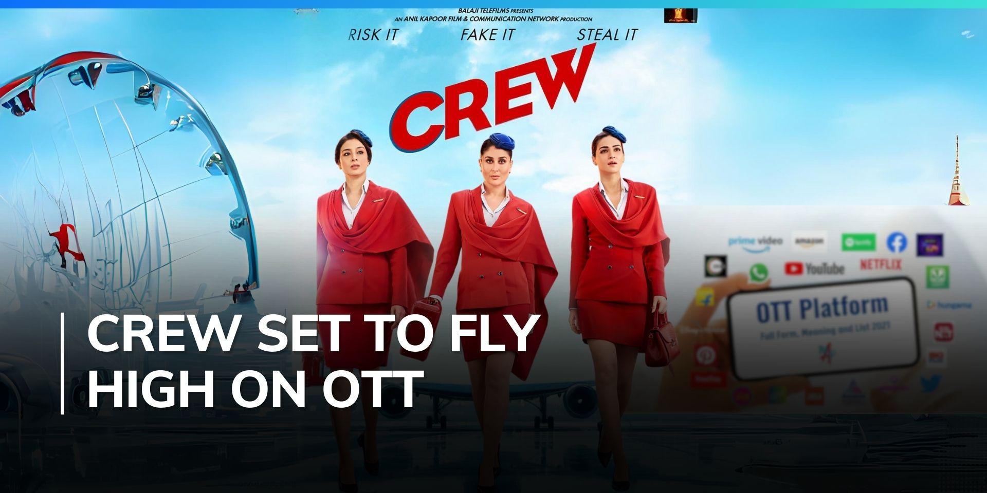 Crew OTT release: Kareena Kapoor, Kriti Sanon and Tabu starrer coming ...