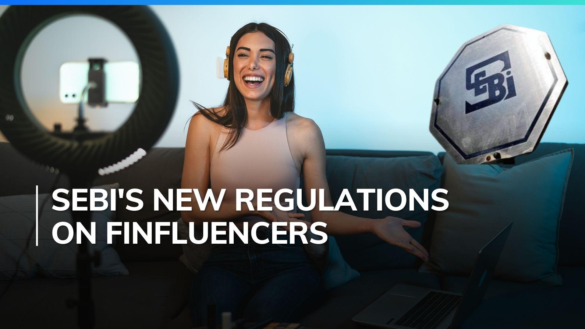 SEBI regulates Finfluencers; bars regulated entities from associating ...