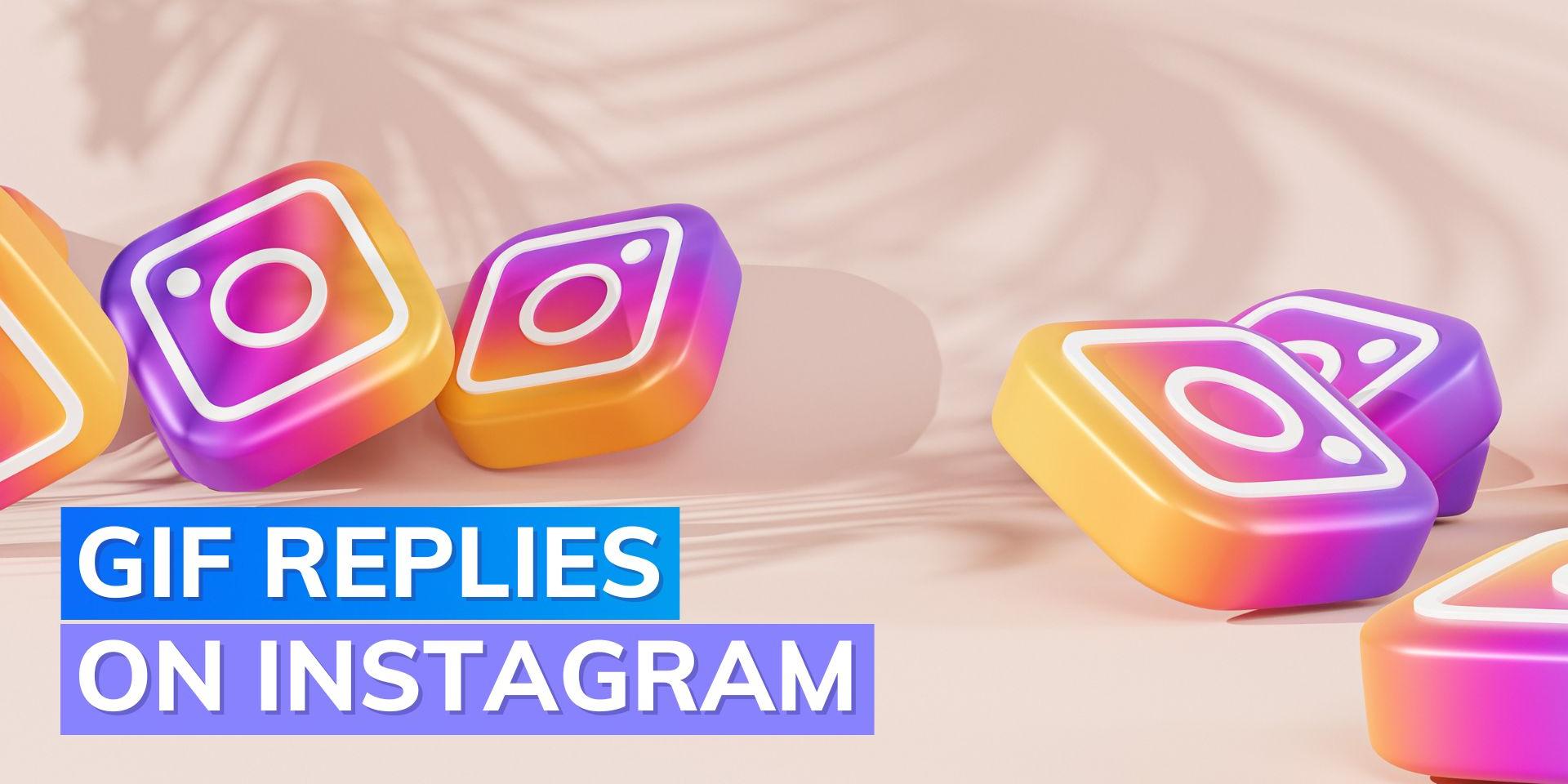 Instagram users can now reply to posts with GIFs | Editorji