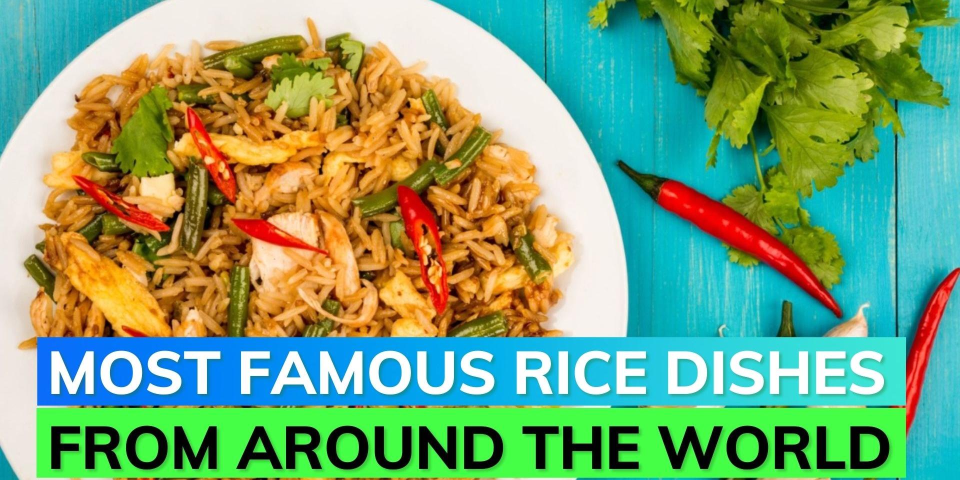 4 Popular rice dishes that you must try | Editorji