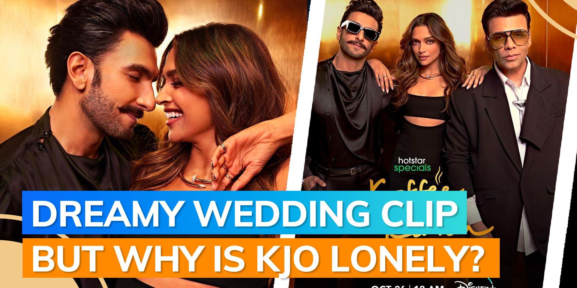 ‘Koffee With Karan 8’: Karan Johar gets emotional as Deepika Padukone-Ranveer Singh release ...