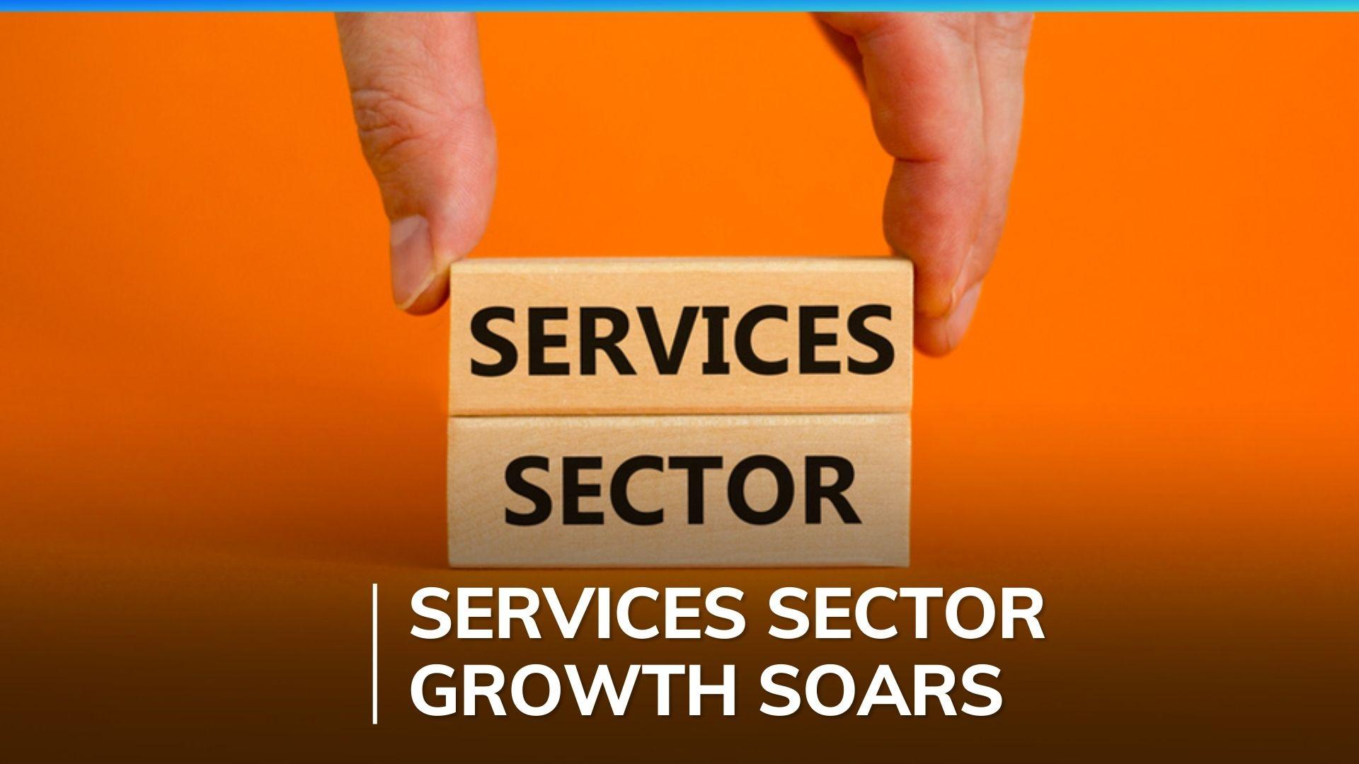 India‘s services sector growth hits 3-month high: PMI surges from 56.9 ...