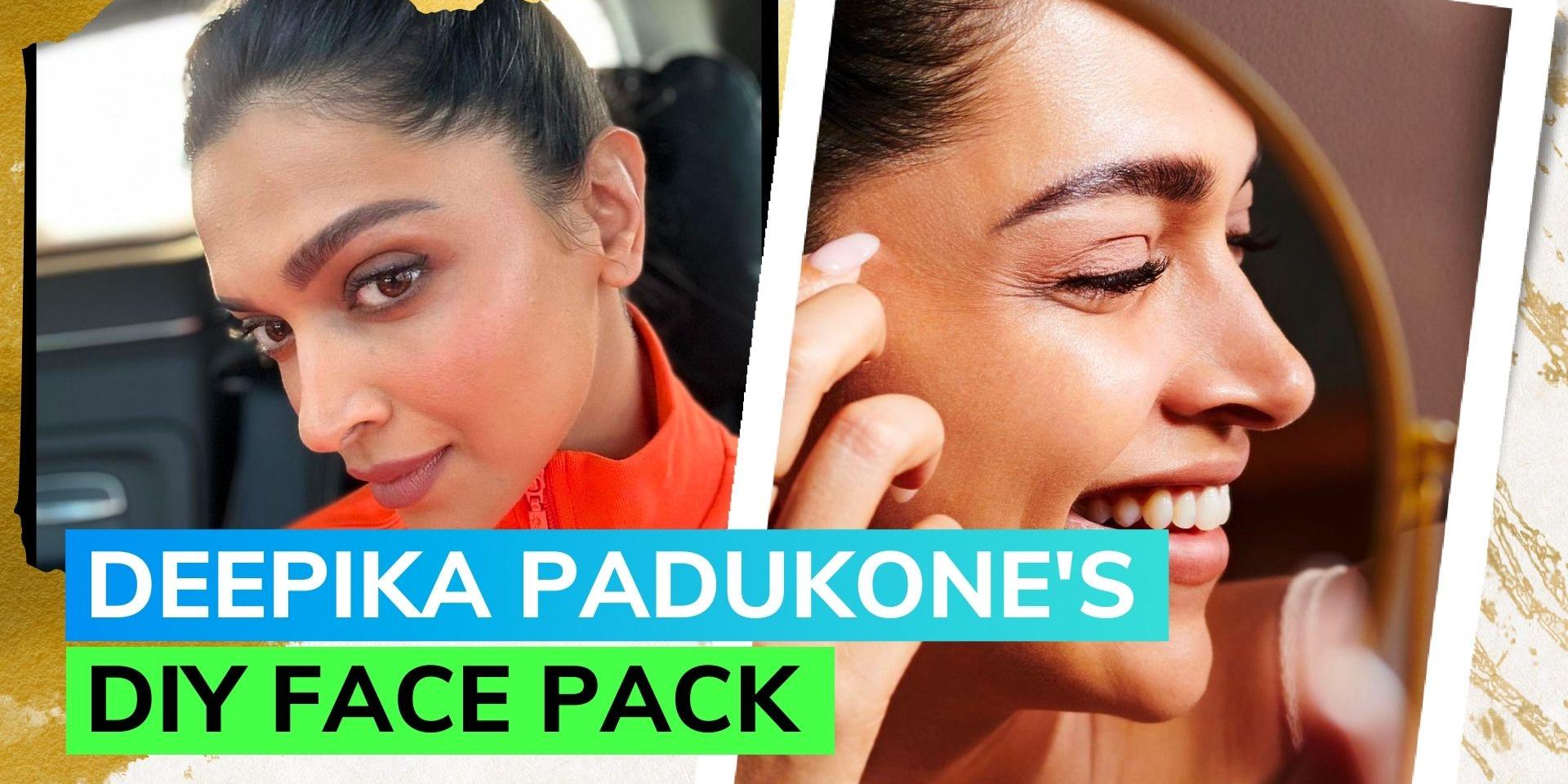 Actor Deepika Padukone reveals her DIY face mask for radiant skin ...
