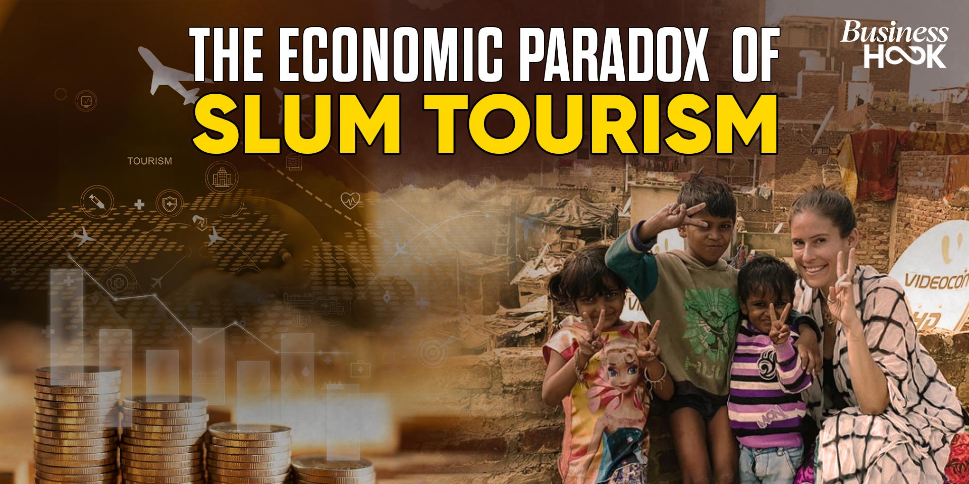 The Price of Poverty: Unveiling the economic benefits of ‘Slum Tourism ...