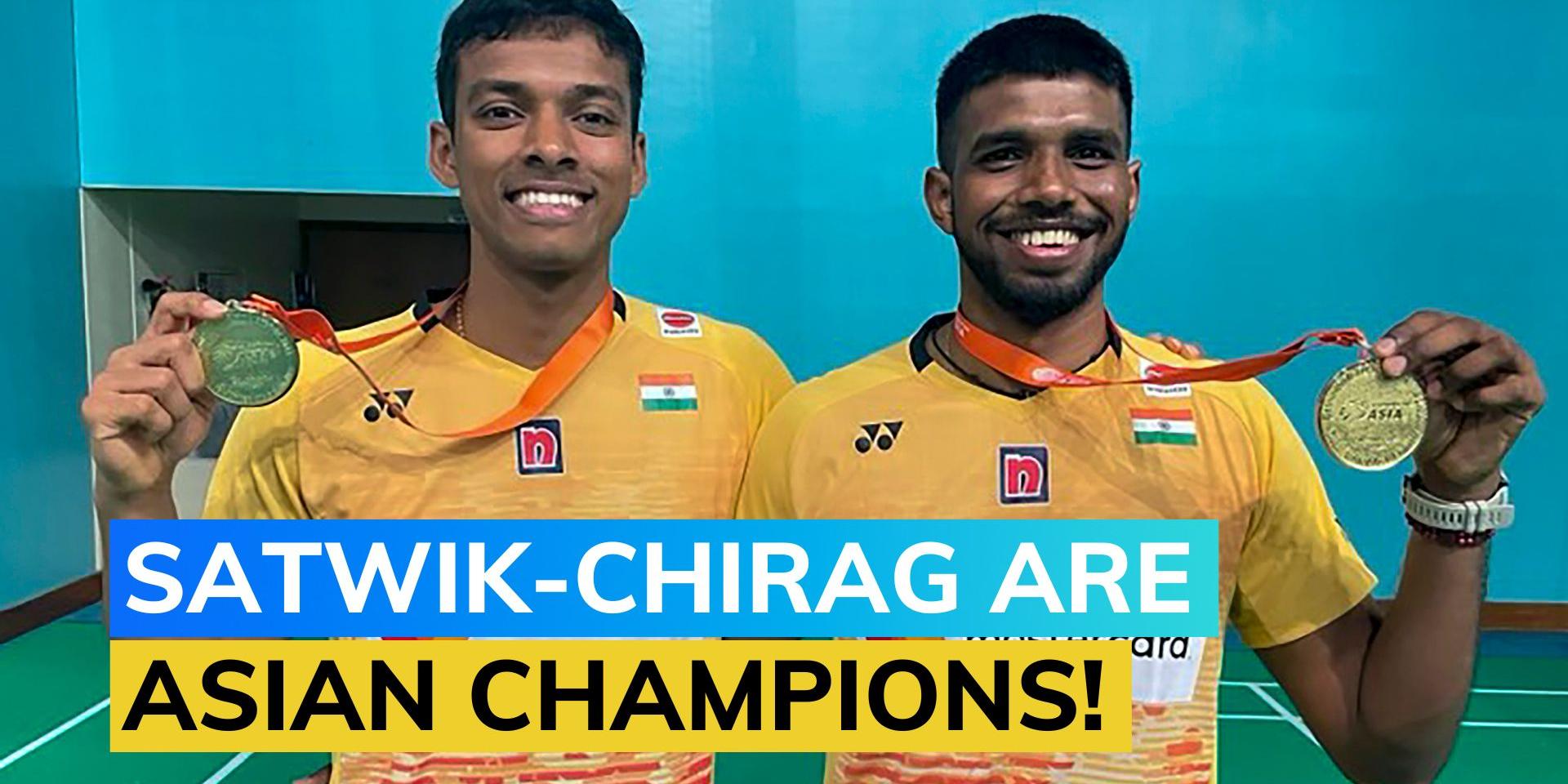 Satwik-Chirag break 58 year old drought, become Asian doubles champion | Editorji