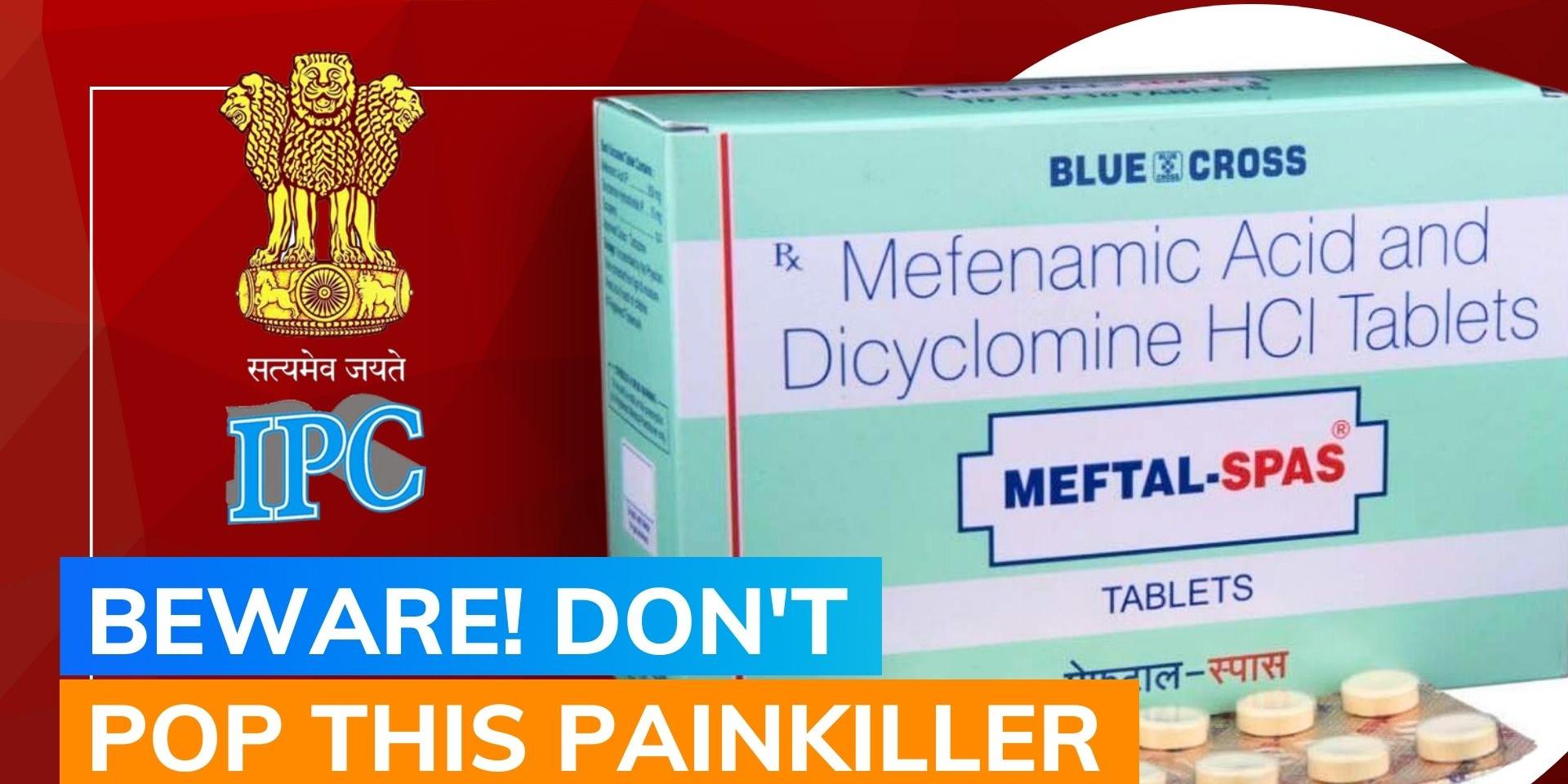 Health Alert: ‘Meftal’ painkiller raises alarming risks – IPC issues ...