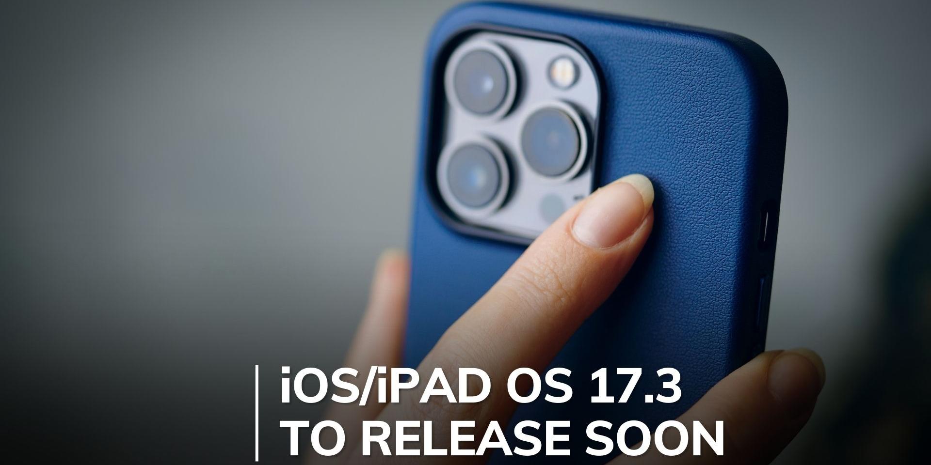 Apple to release iOS 17.3, iPad OS 17.3 very soon: Check new features ...