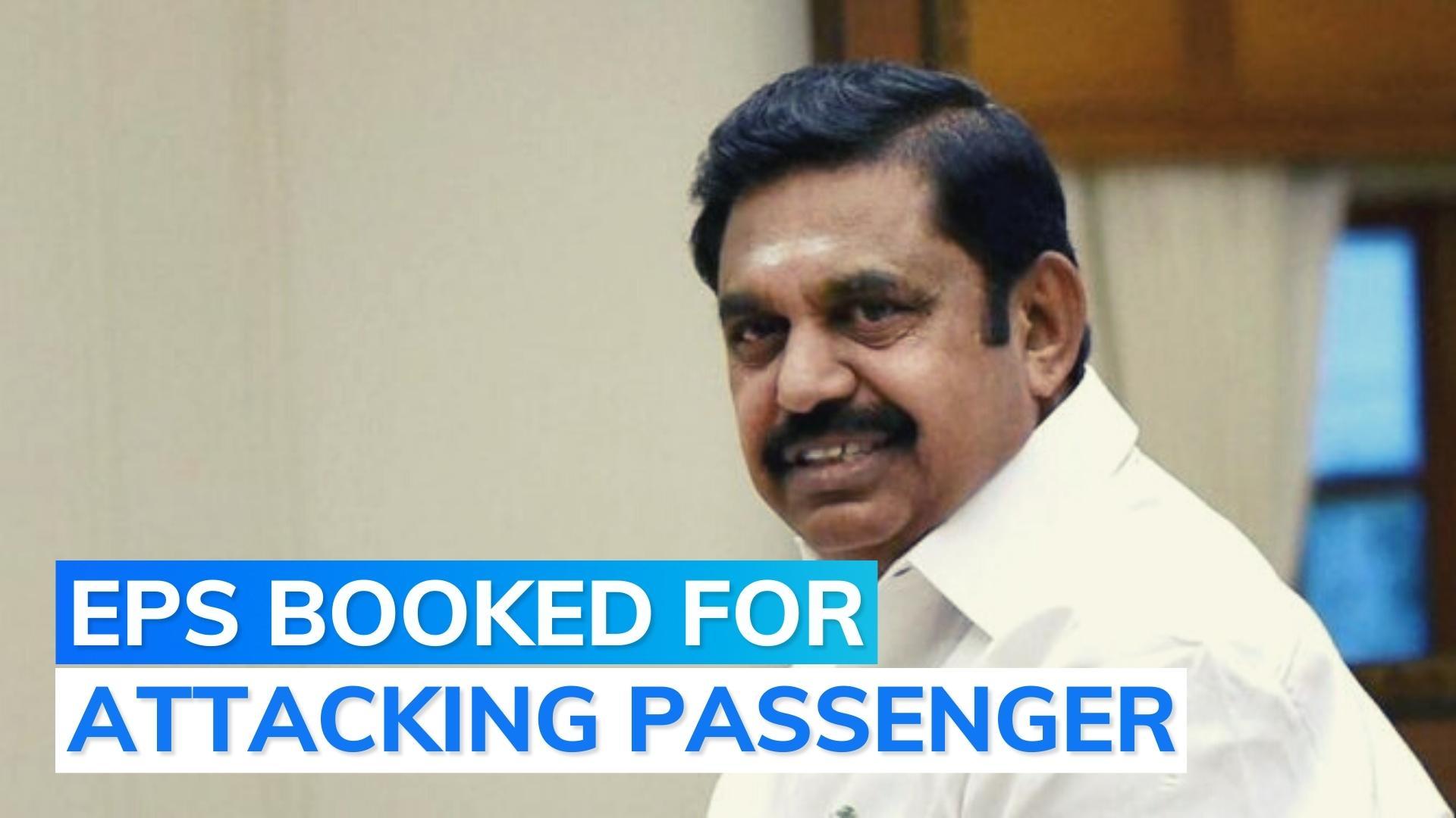 Madurai: case against former Tamil Nadu CM EPS for attacking AMMK party worker | Editorji