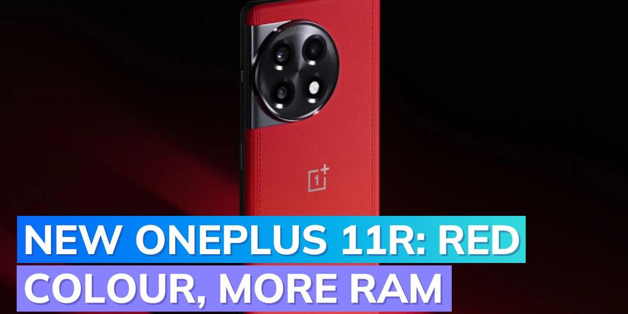 OnePlus 11R 5G Solar Red variant launched with 18GB RAM: Check price in ...