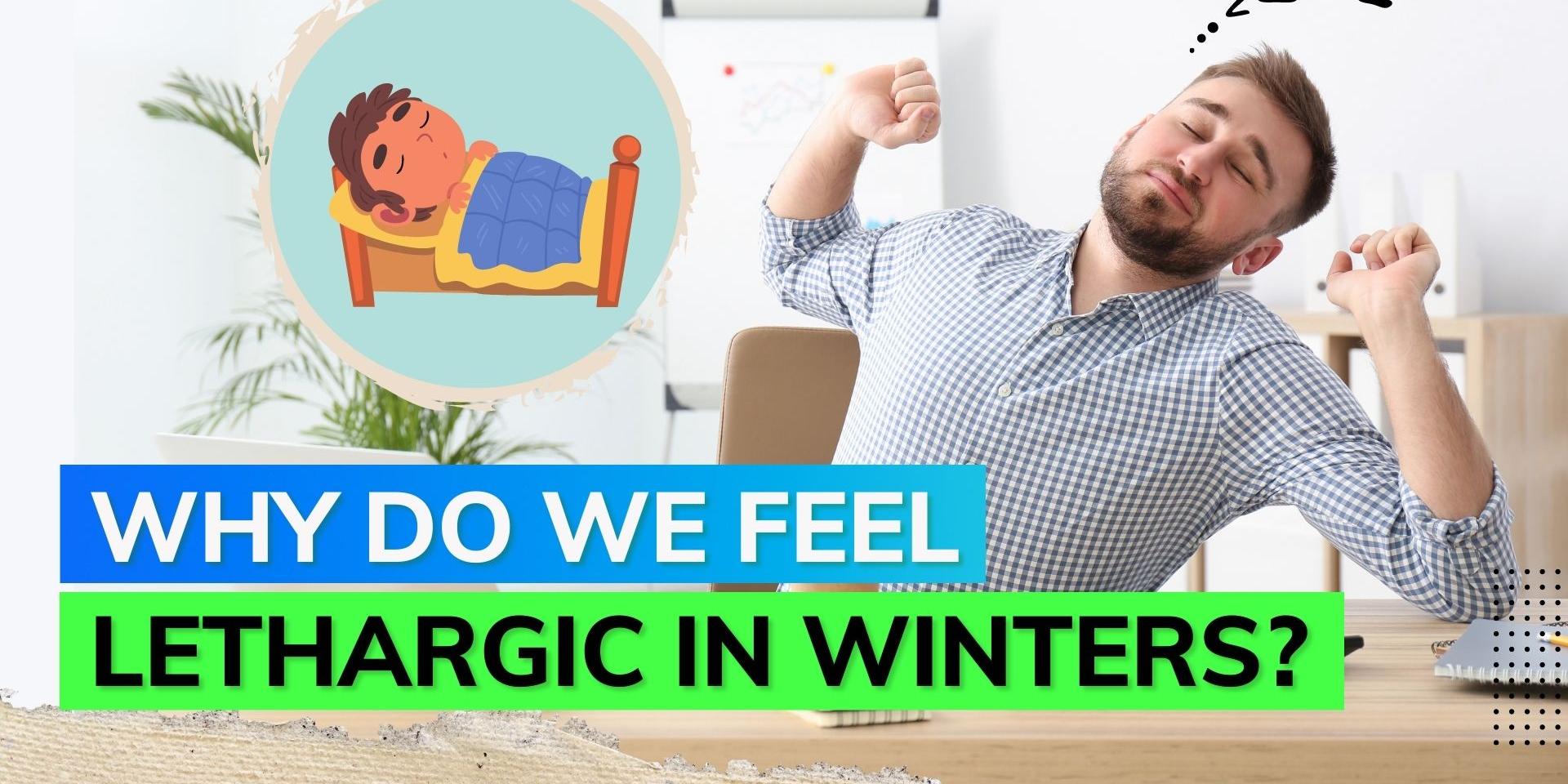 Winter laziness: Know why we feel extra lethargic during winters | Editorji