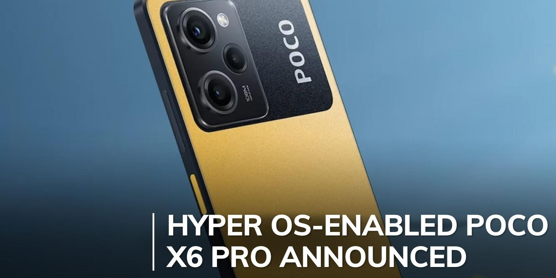 Poco X6 Pro will launch in India with Xiaomi‘s HyperOS: Check full ...