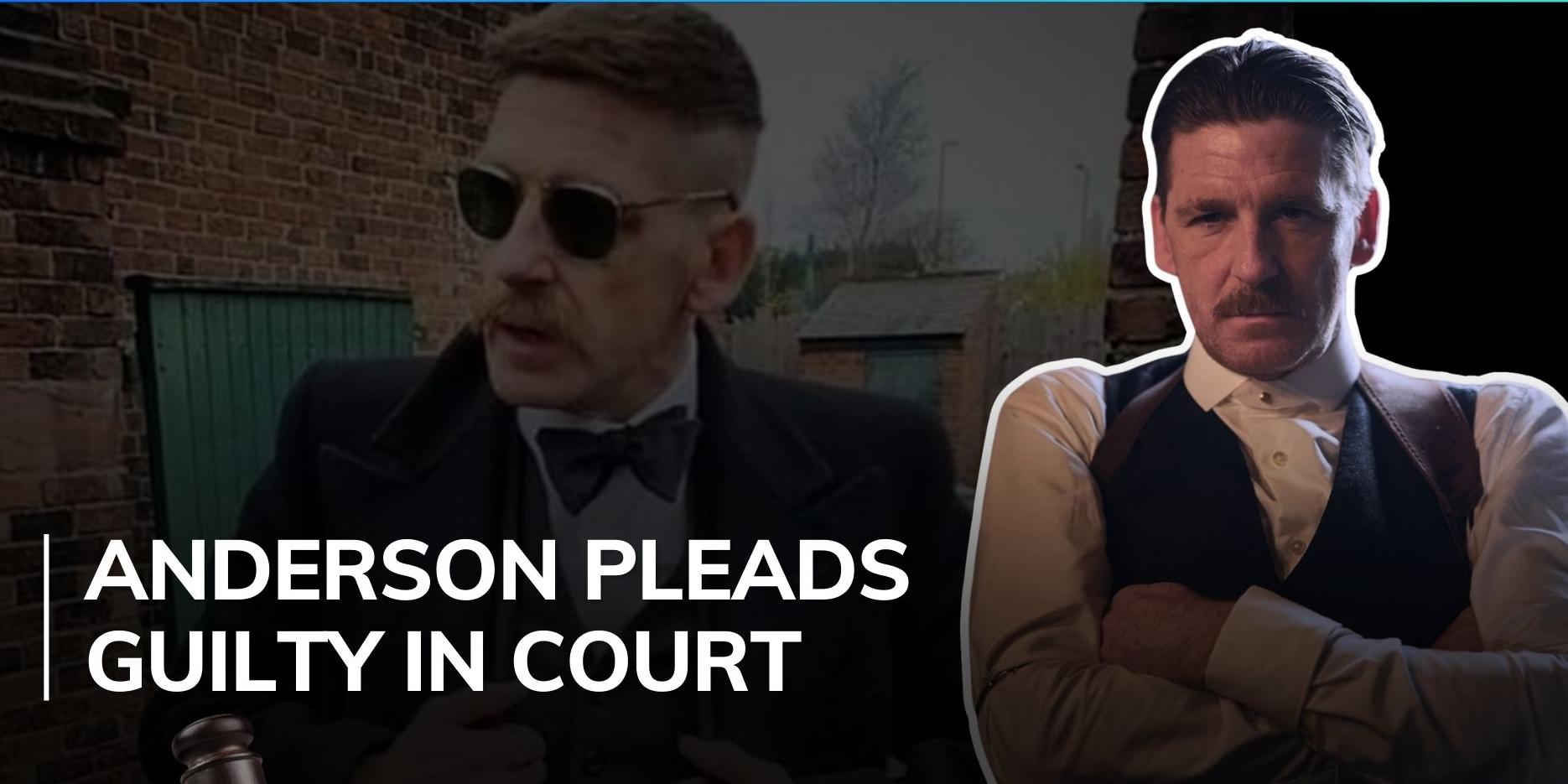 ‘Peaky Blinders’ actor Paul Anderson fined £1,345 for possession of ...