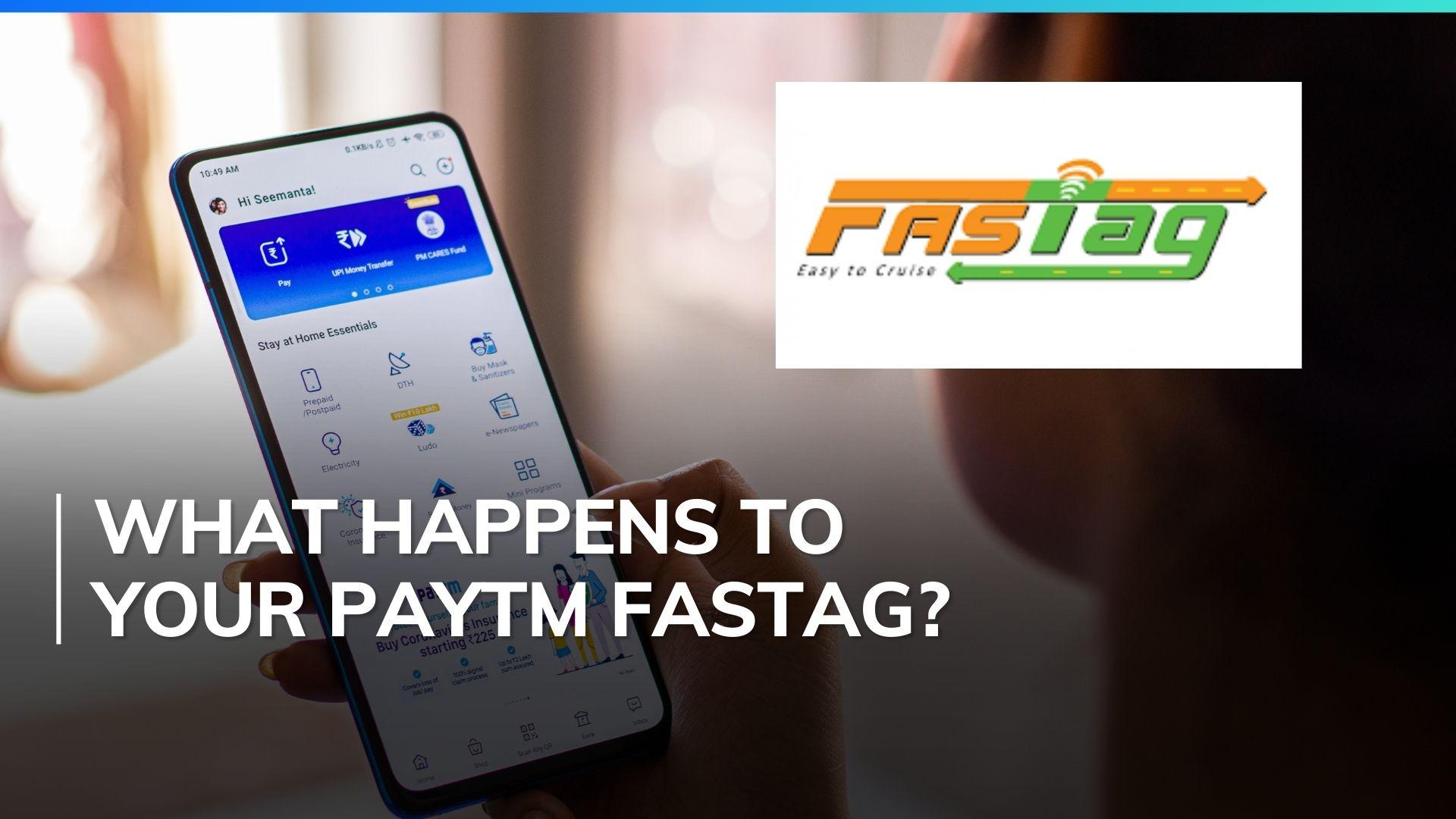 Confused about what happens to your Paytm FASTag? Here’s what you need ...