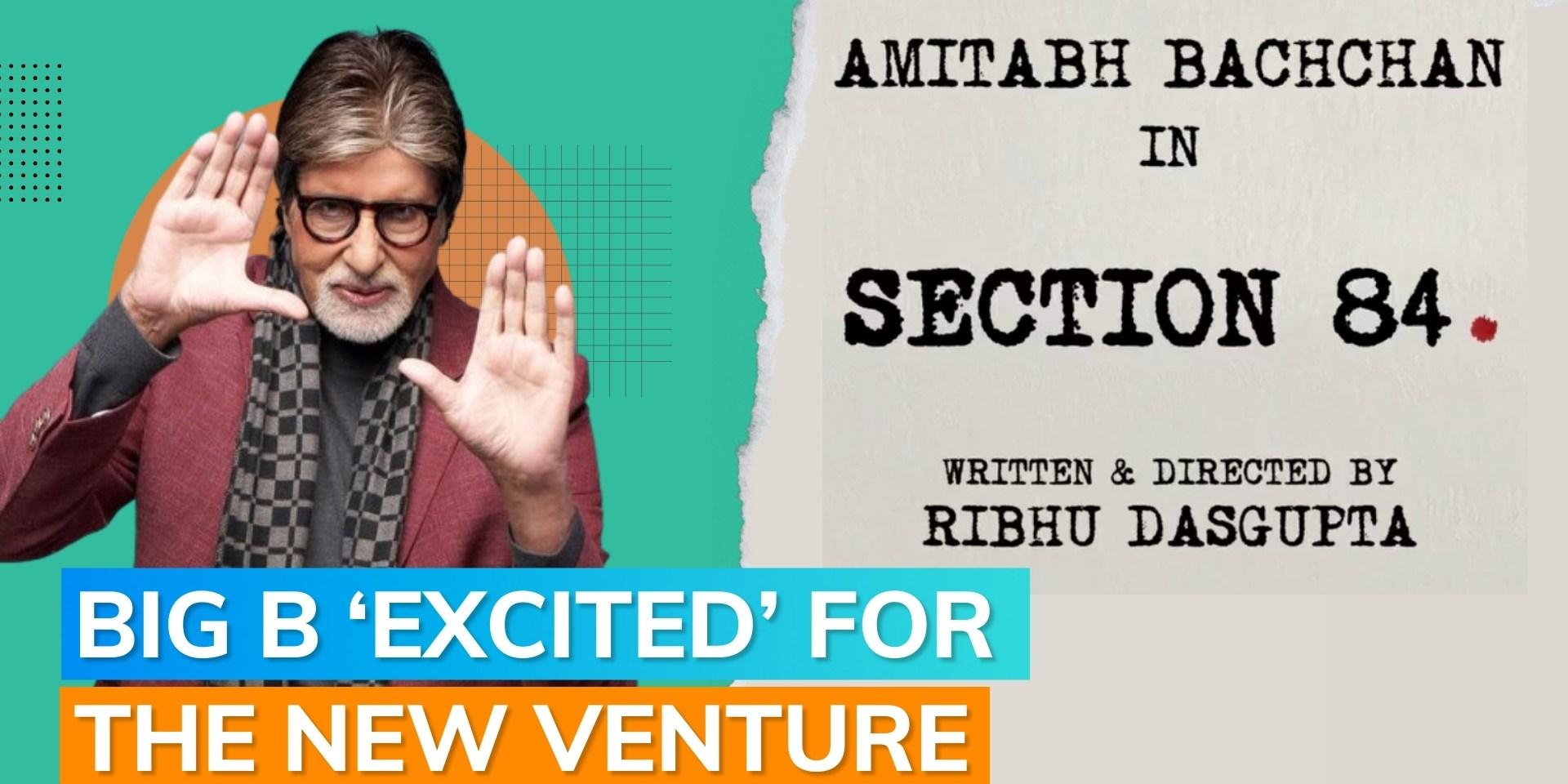 Amitabh Bachchan to play to lead in courtroom drama ‘Section 84’ | Editorji