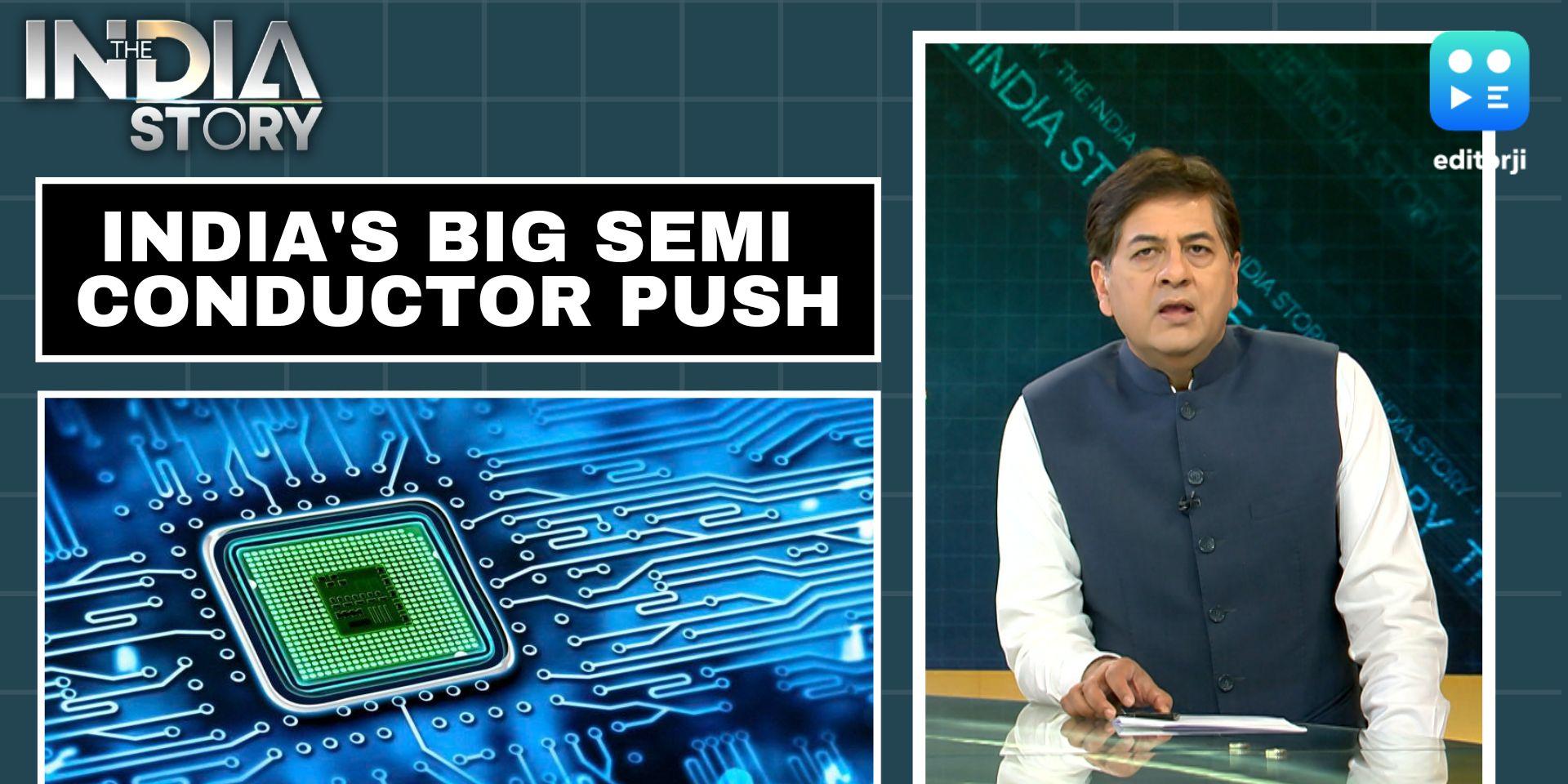 The India Story | India‘s big push to become a semiconductor hub | Editorji