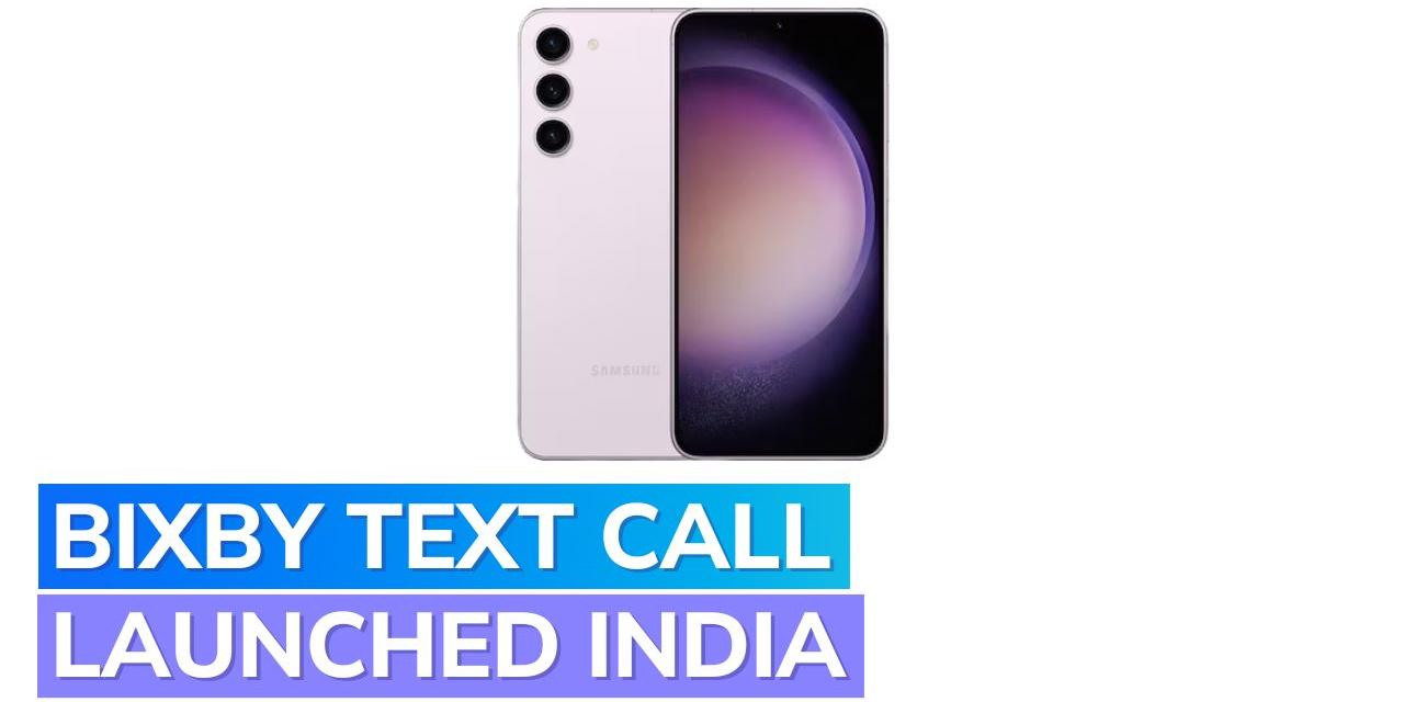 Samsung introduces Bixby Text Call feature in India: See how to use ...
