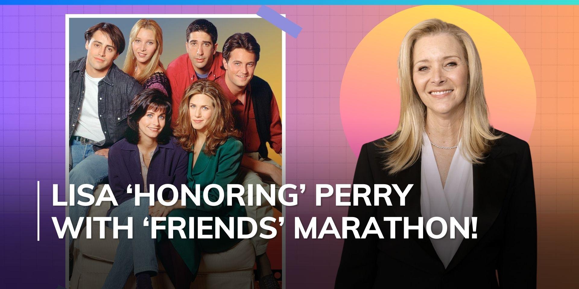 Lisa Kudrow is rewatching Friends in memory of Matthew Perry: ‘Just ...