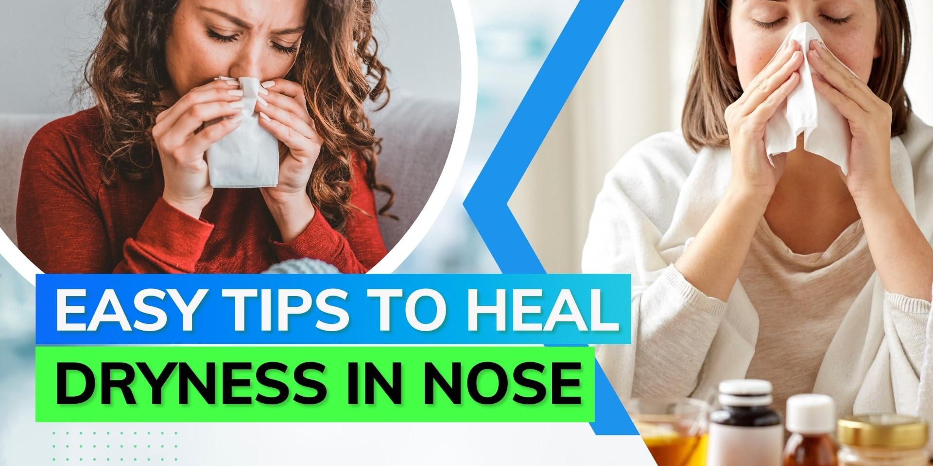 Dryness in nose is a common phenomenon during weather change; try these ...