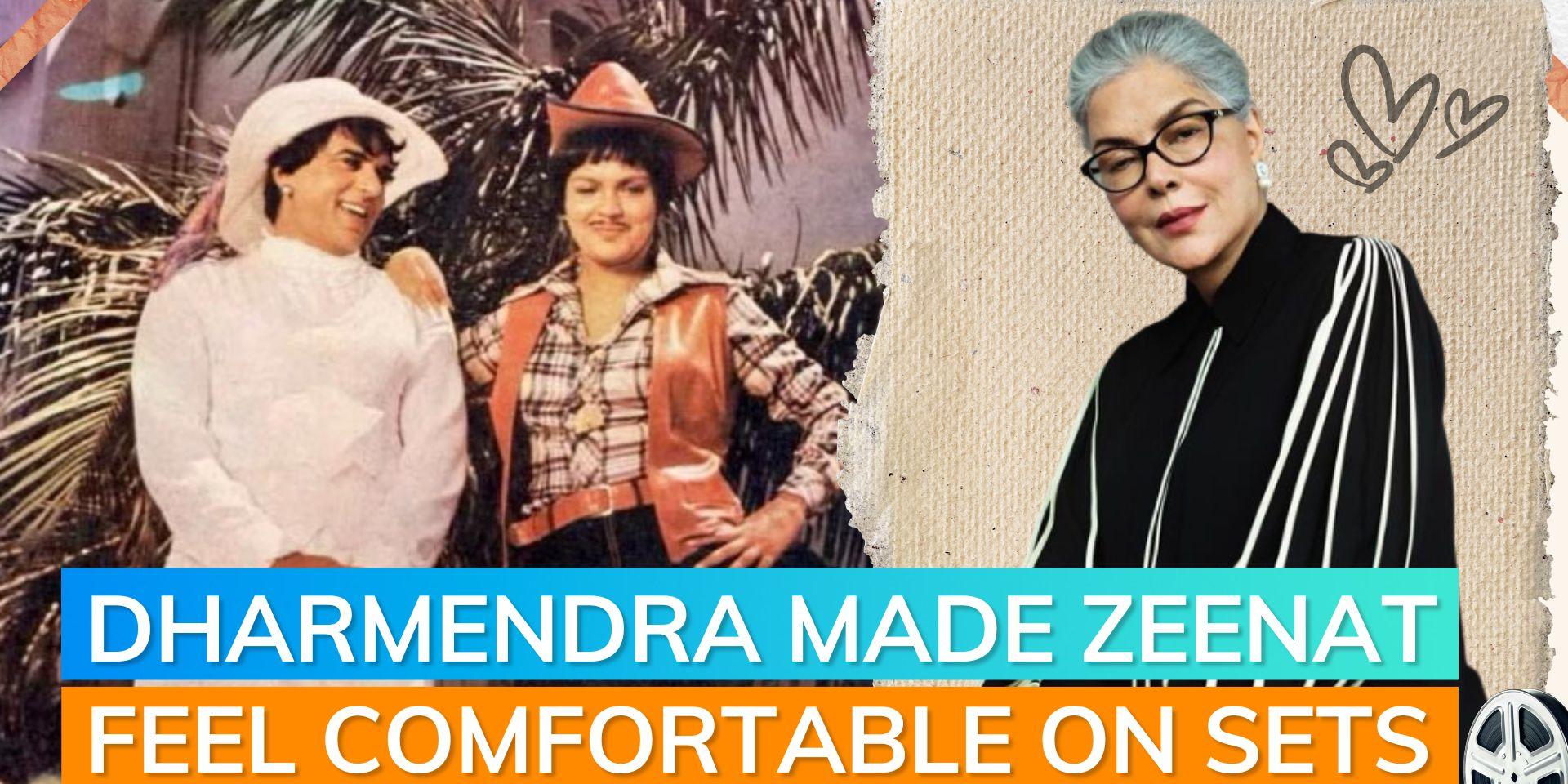 Zeenat Aman recalls how Dharmendra and she helped each other with ...