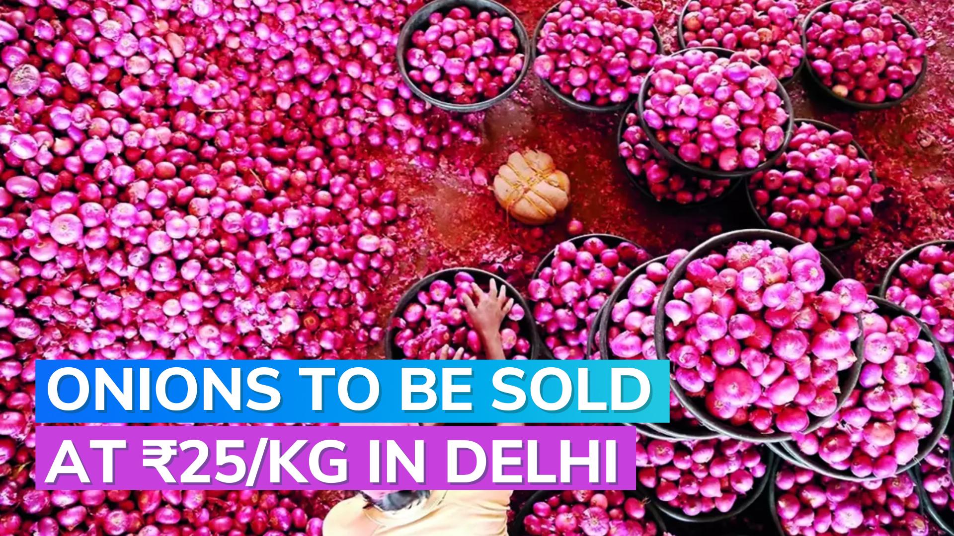 Delhi govt begins ₹25/kg Onion sales today to counter food inflation ...