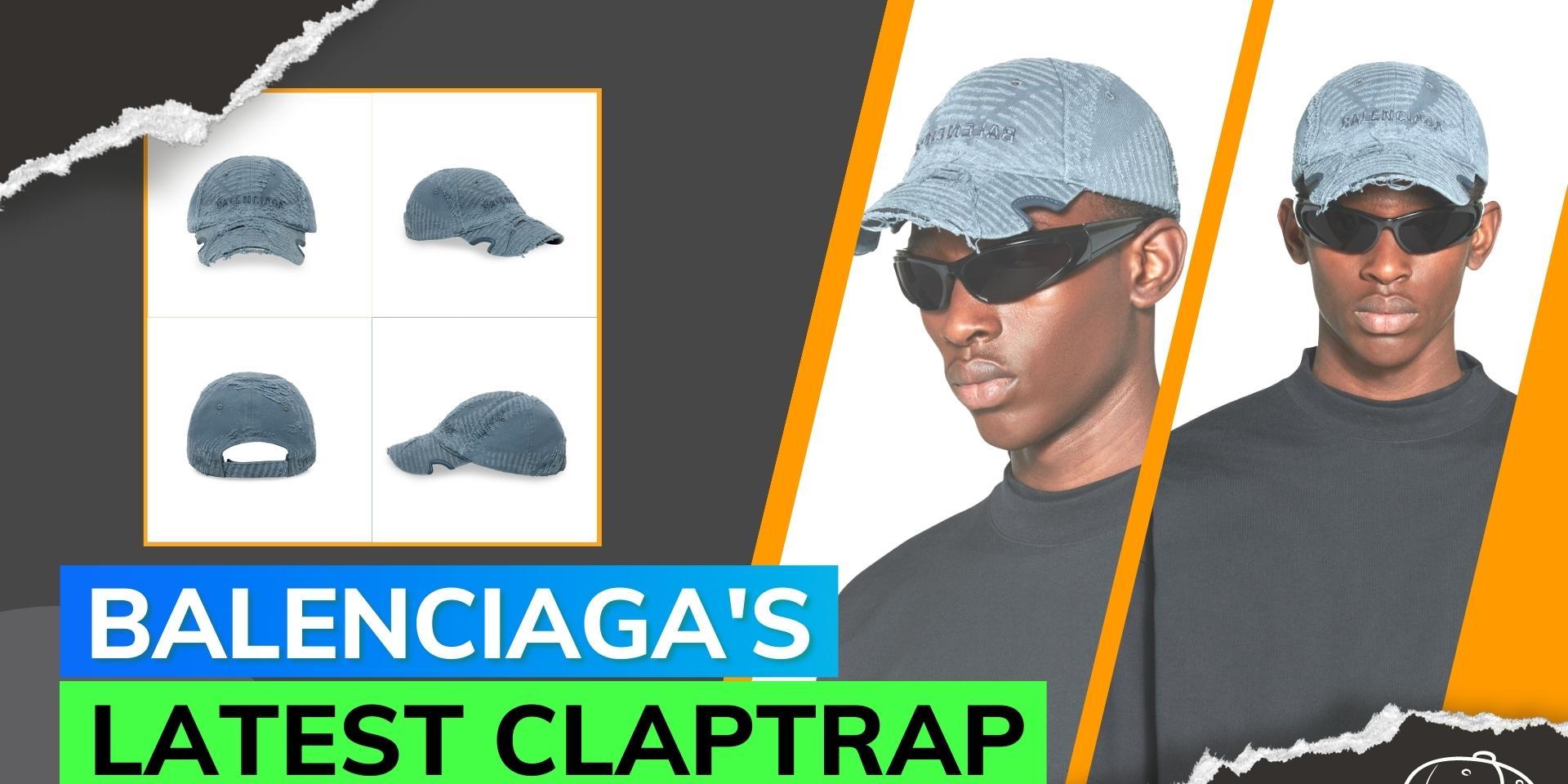 Destroyed cap is Balenciaga‘s latest bizarre product; here’s how much ...