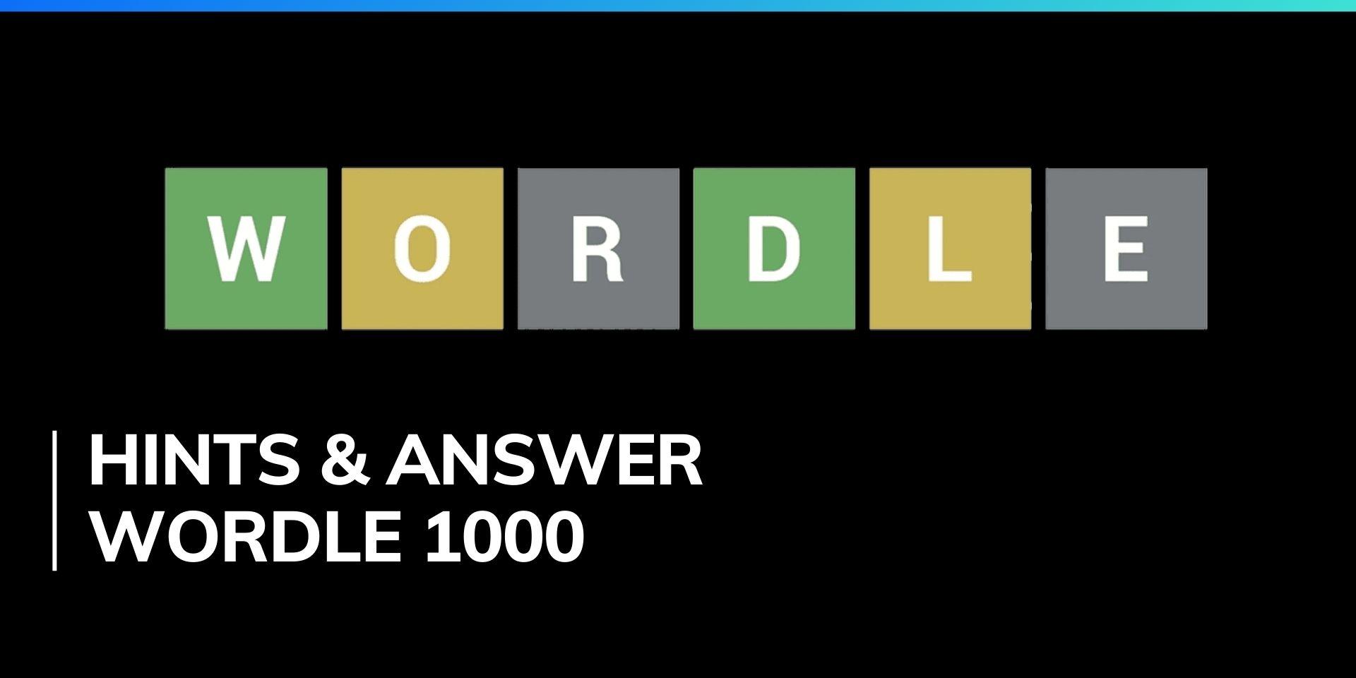 Wordle 1000 Hints and Answer for March 15, 2024: Get the solution and ...