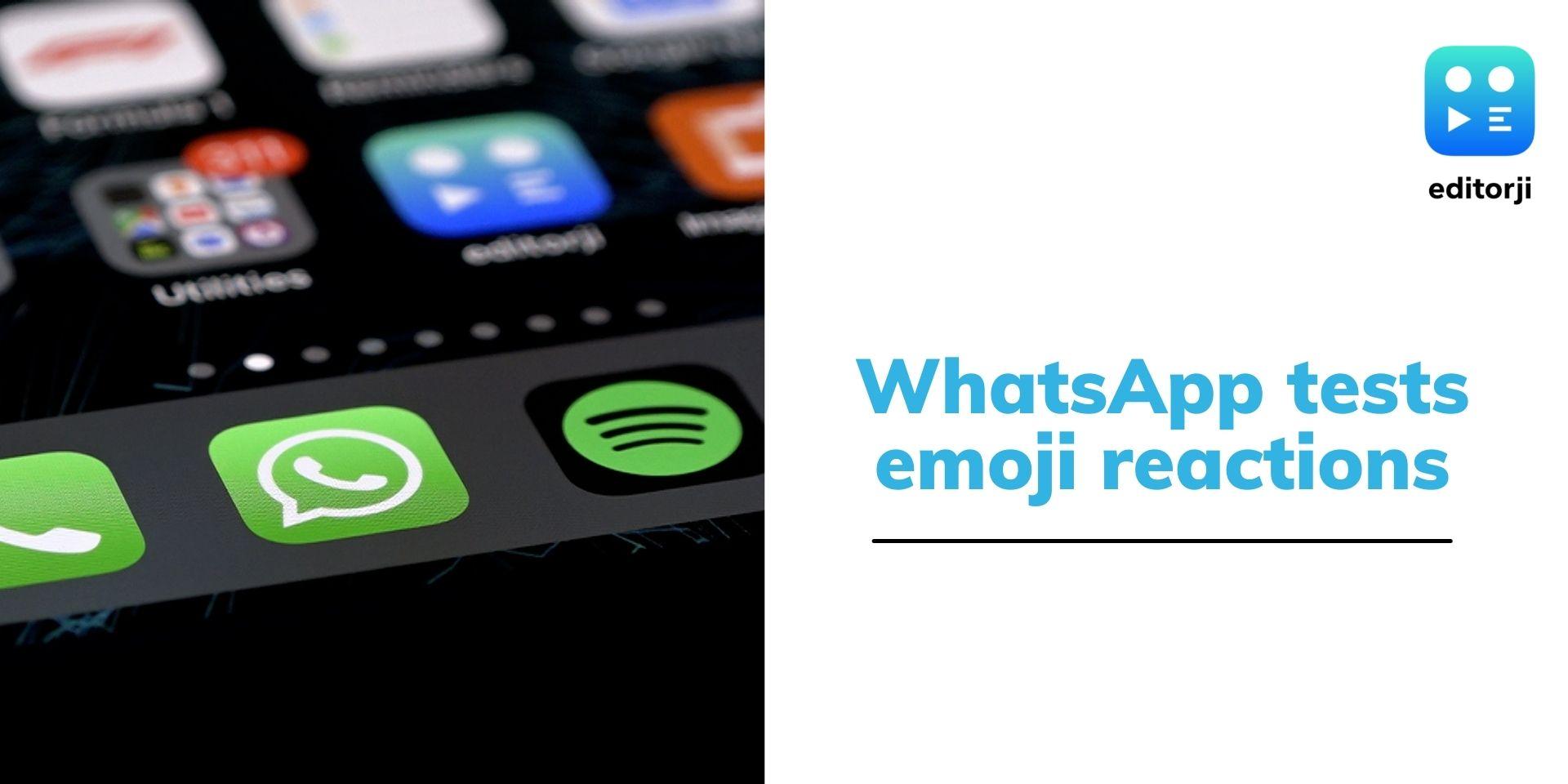 WhatsApp testing emoji reactions for some users: report | Editorji