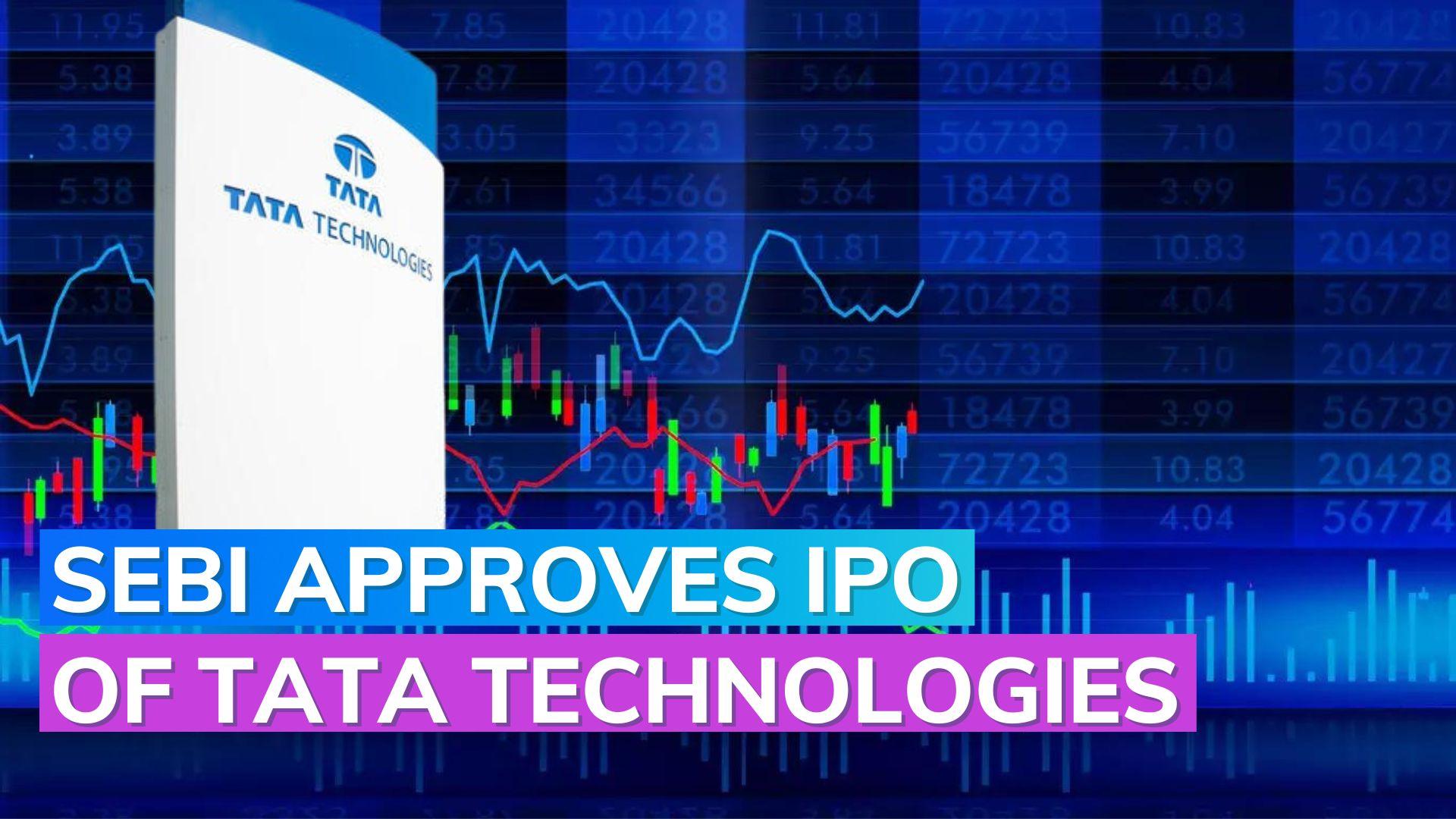 Tata Technologies IPO: SEBI approves Tata group‘s first public offering ...