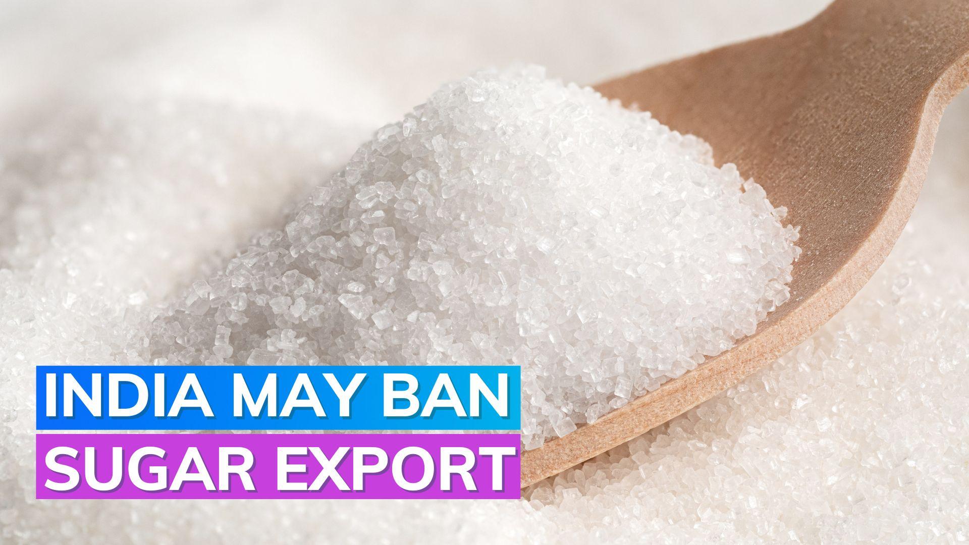 India expected to ban sugar exports for the first time in 7 years ...