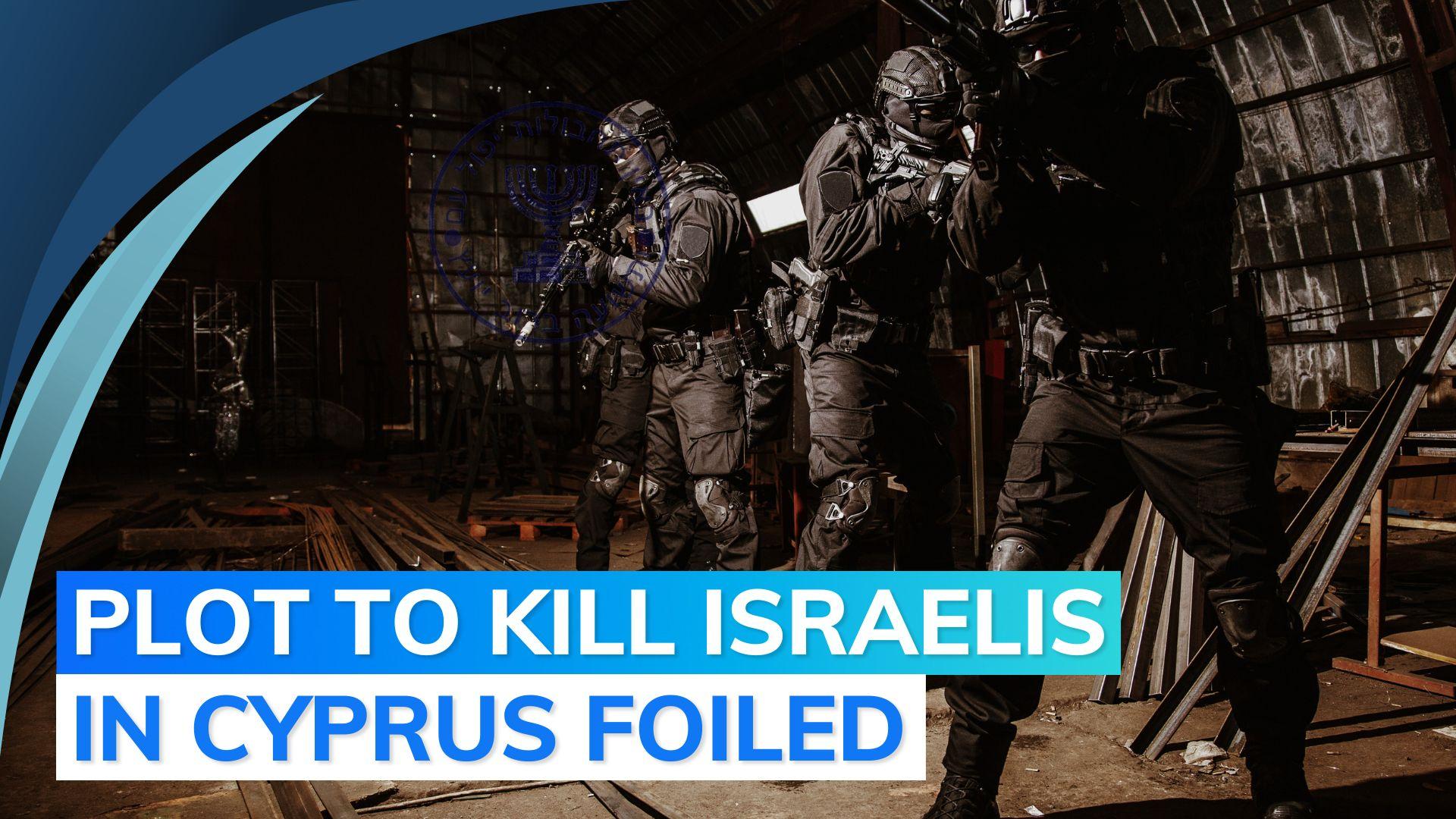 Cyprus says joint operation with Mossad has foiled Iranian plot to kill Israelis | Editorji