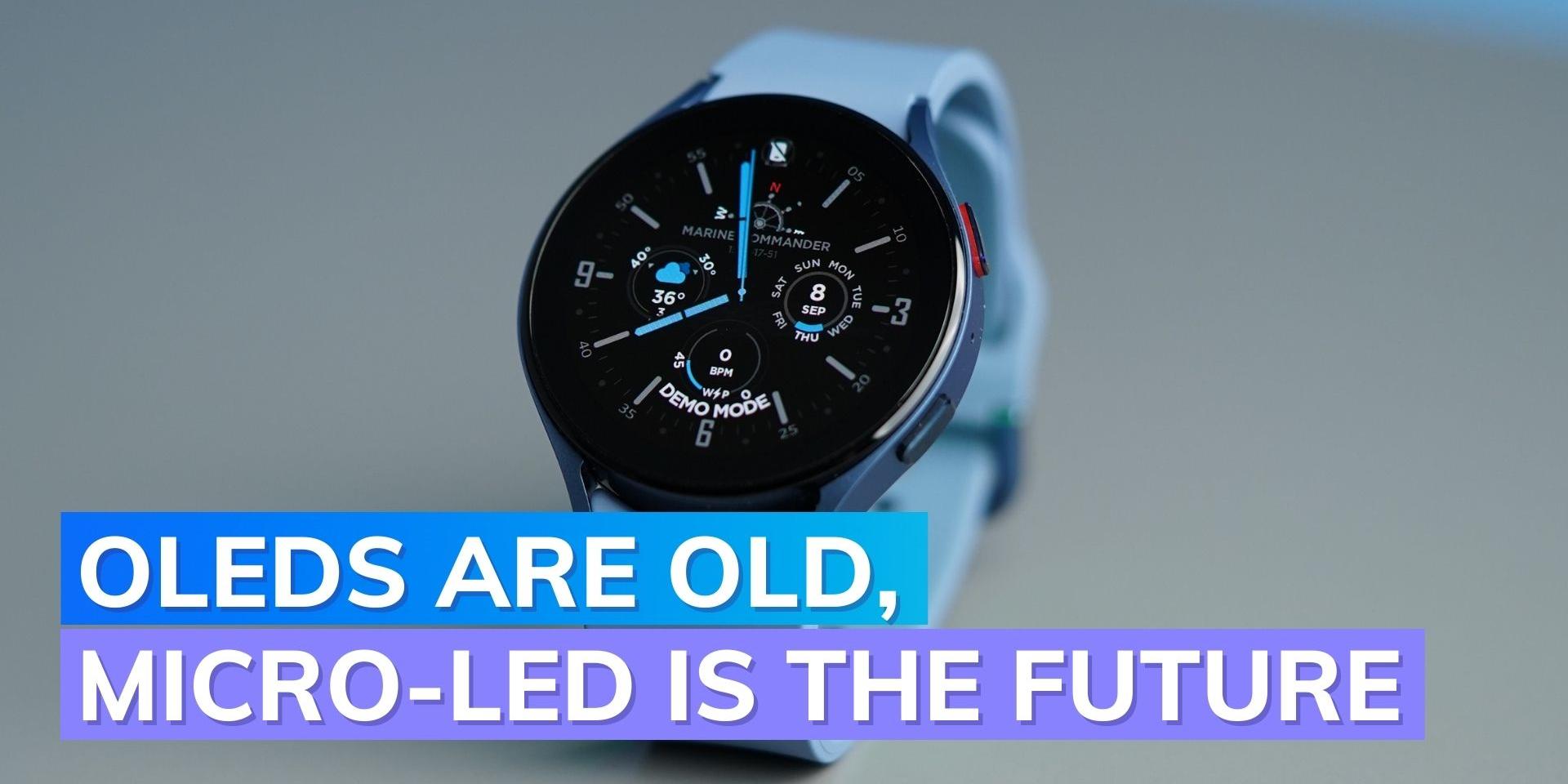 Report: Samsung to start using microLED on Galaxy Watches | Editorji
