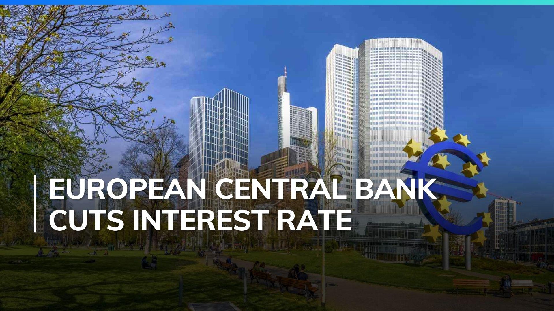 European Central Bank cuts interest rate for the first time since 2019 ...