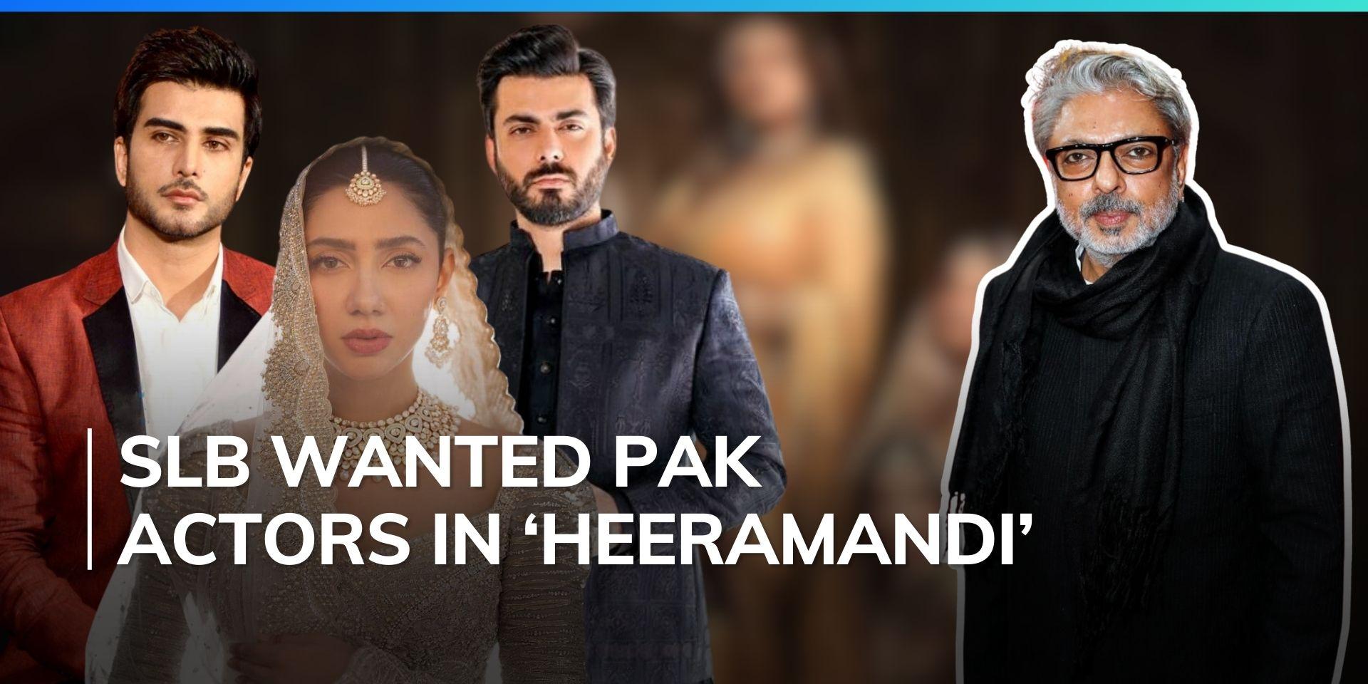 Sanjay Leela Bhansali reveals he wanted to cast Fawad Khan, Mahira Khan & Imran Abbas in ...