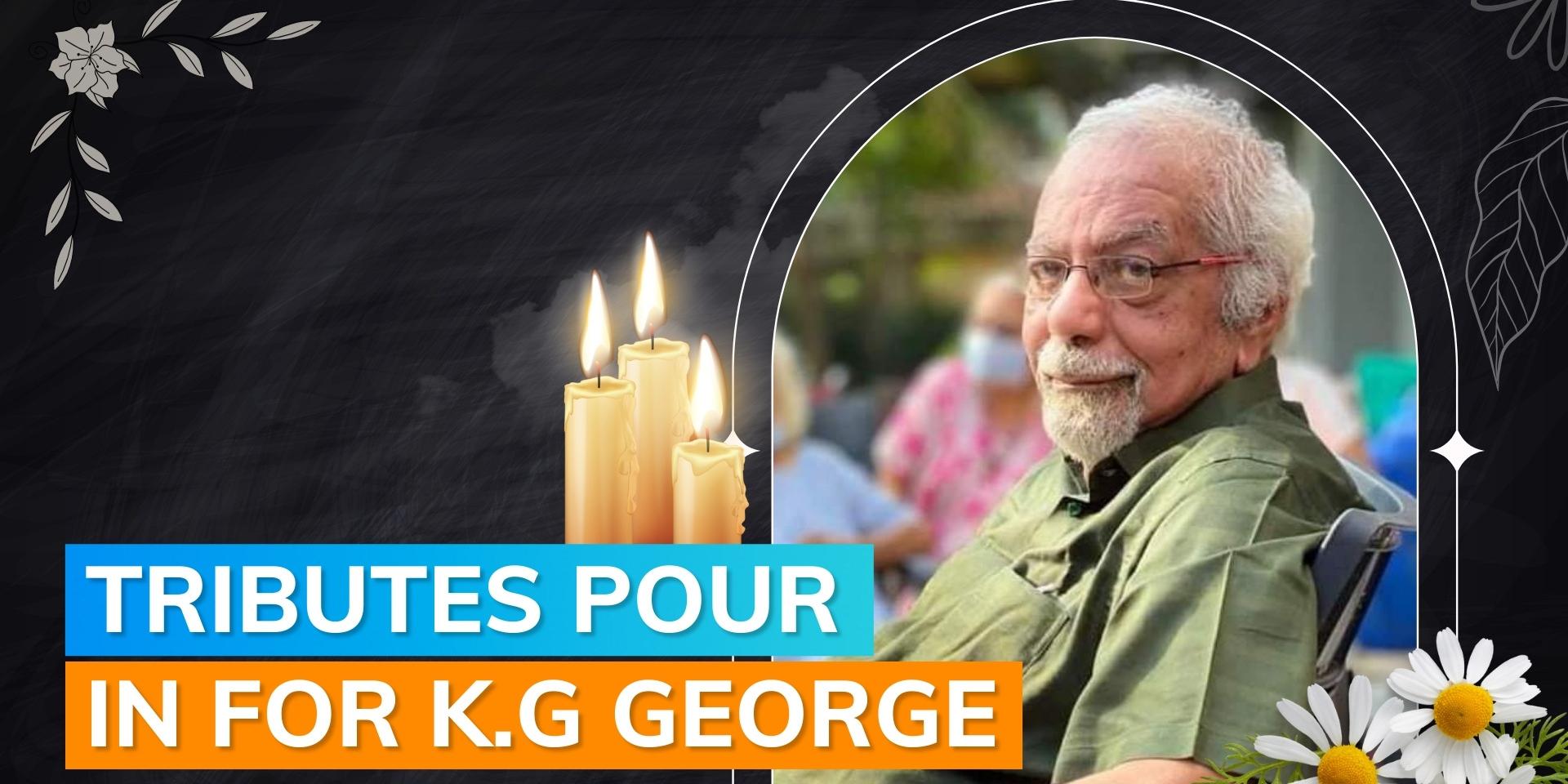 Malayalam filmmaker KG George dies at 77 | Editorji