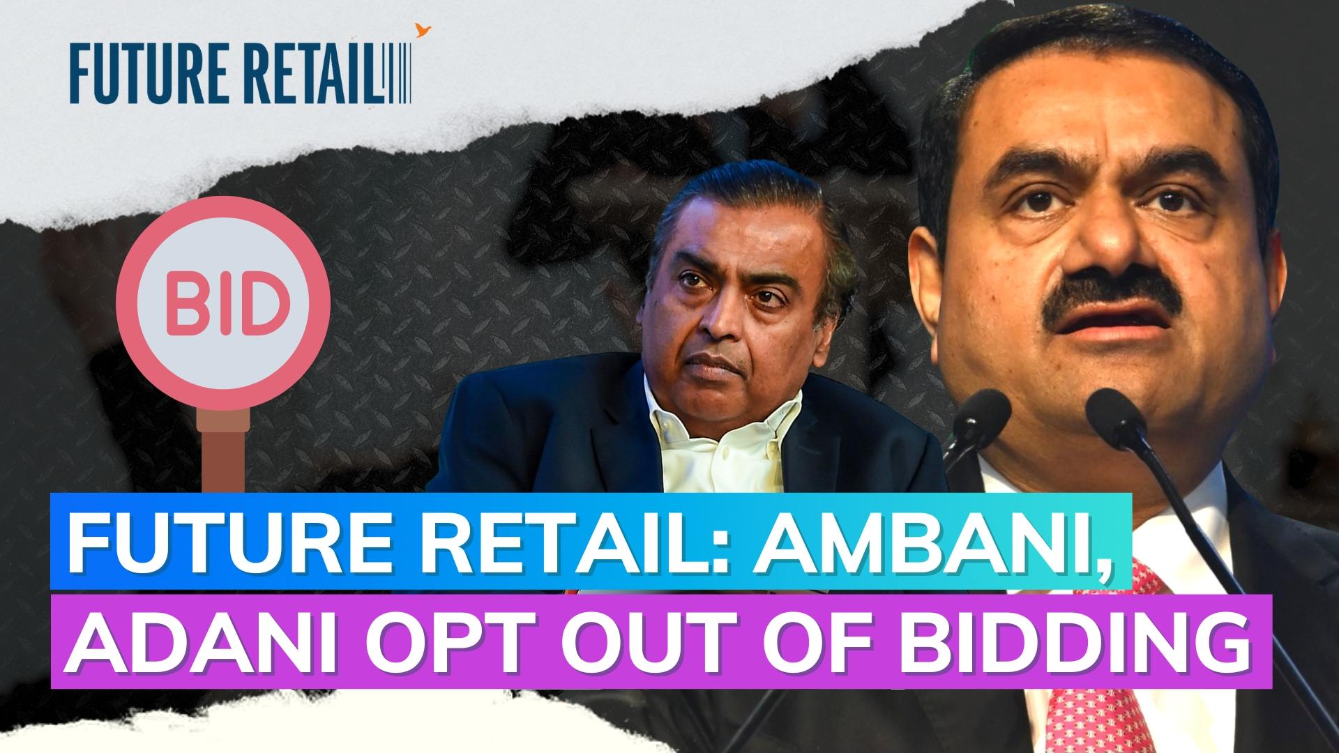 Reliance, Adani Group opt out of race for Future Retail: report | Editorji