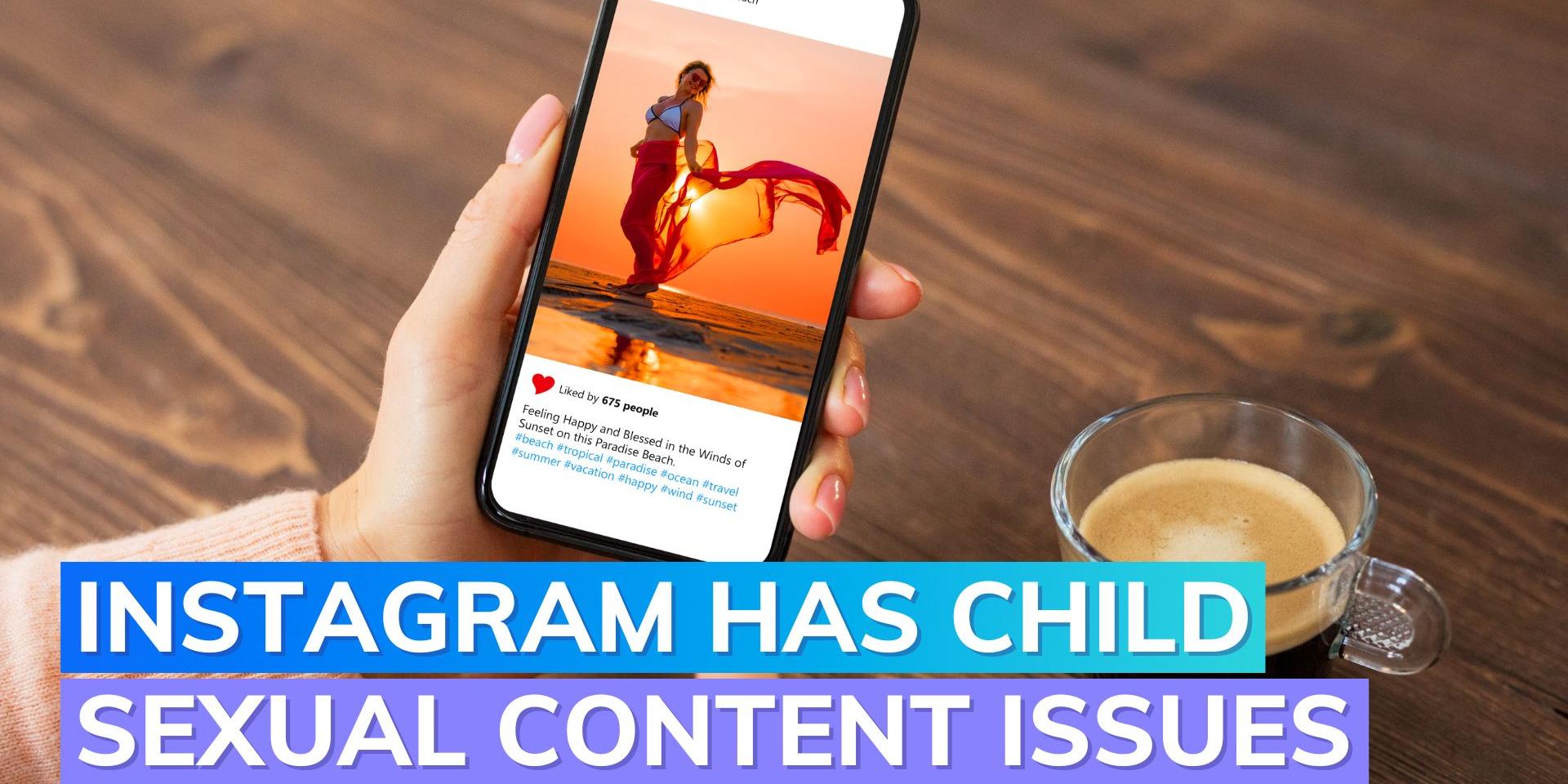 Instagram identified as major platform for child sexual abuse content ...