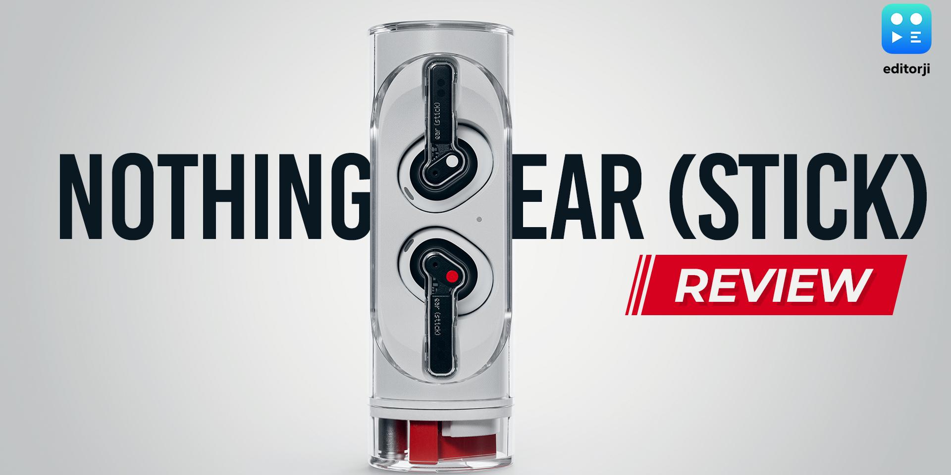 Nothing Ear (stick) review: Made for the style-conscious | Editorji