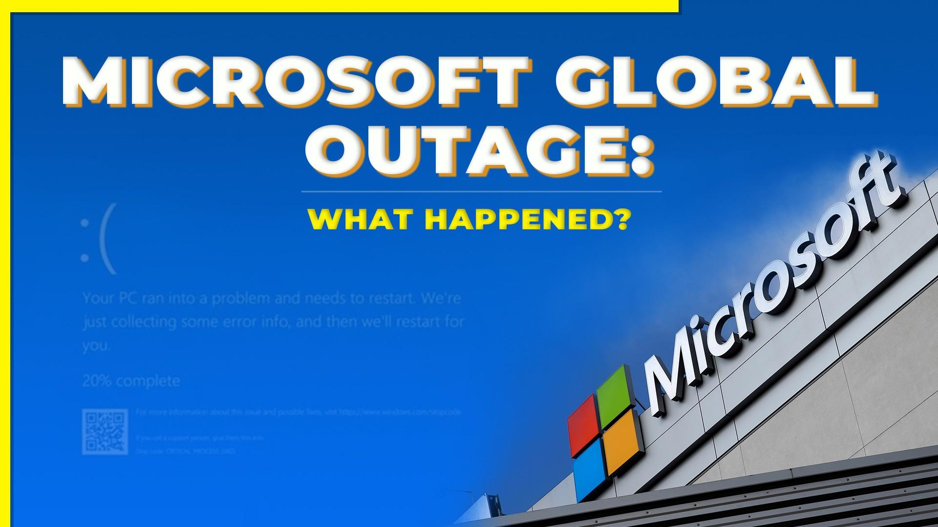 Microsoft Outage Explained: Here‘s what was impacted | Editorji