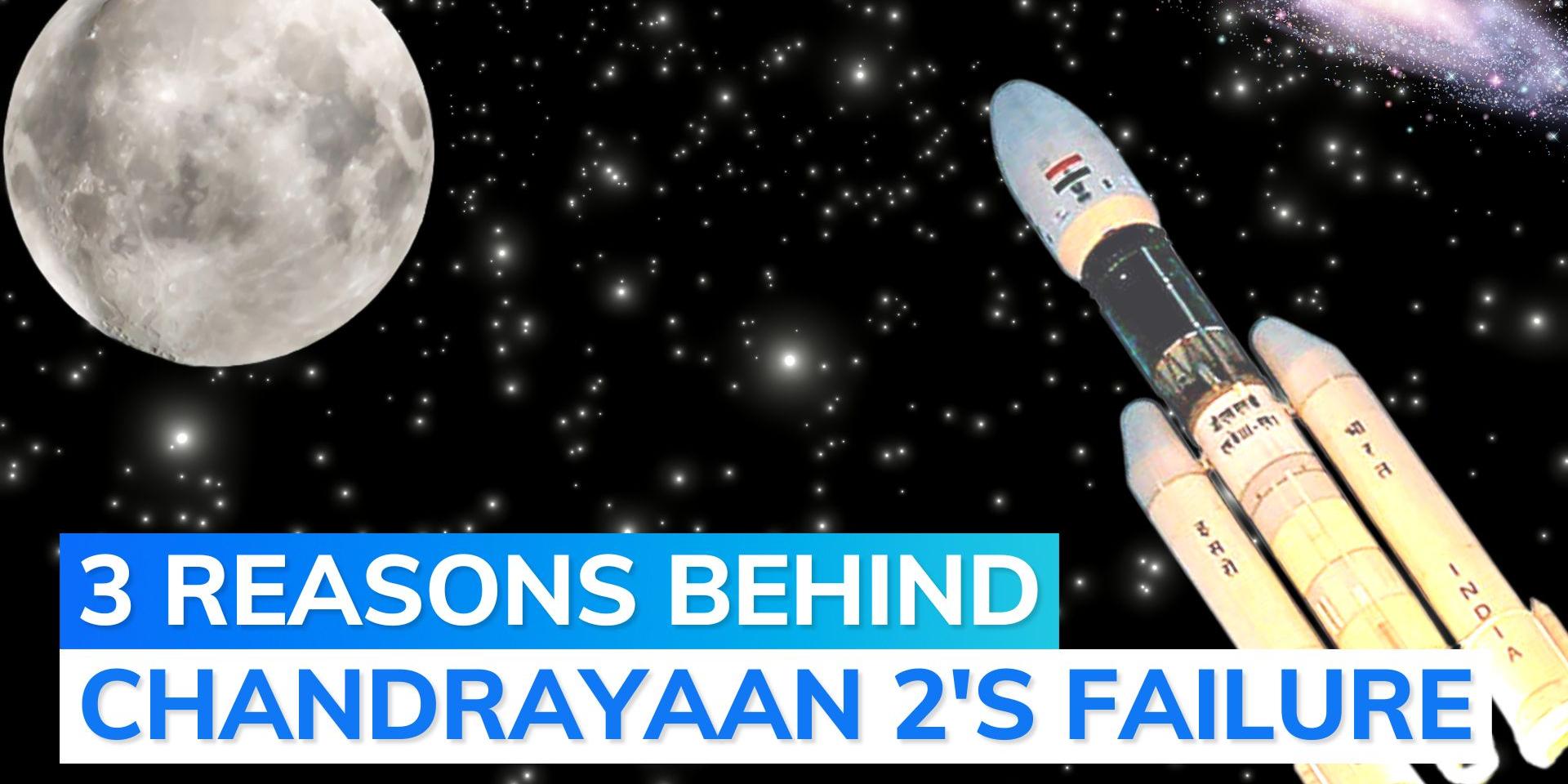 Chandrayaan 3: Explaining why Chandrayaan 2 failed in landing on Moon ...