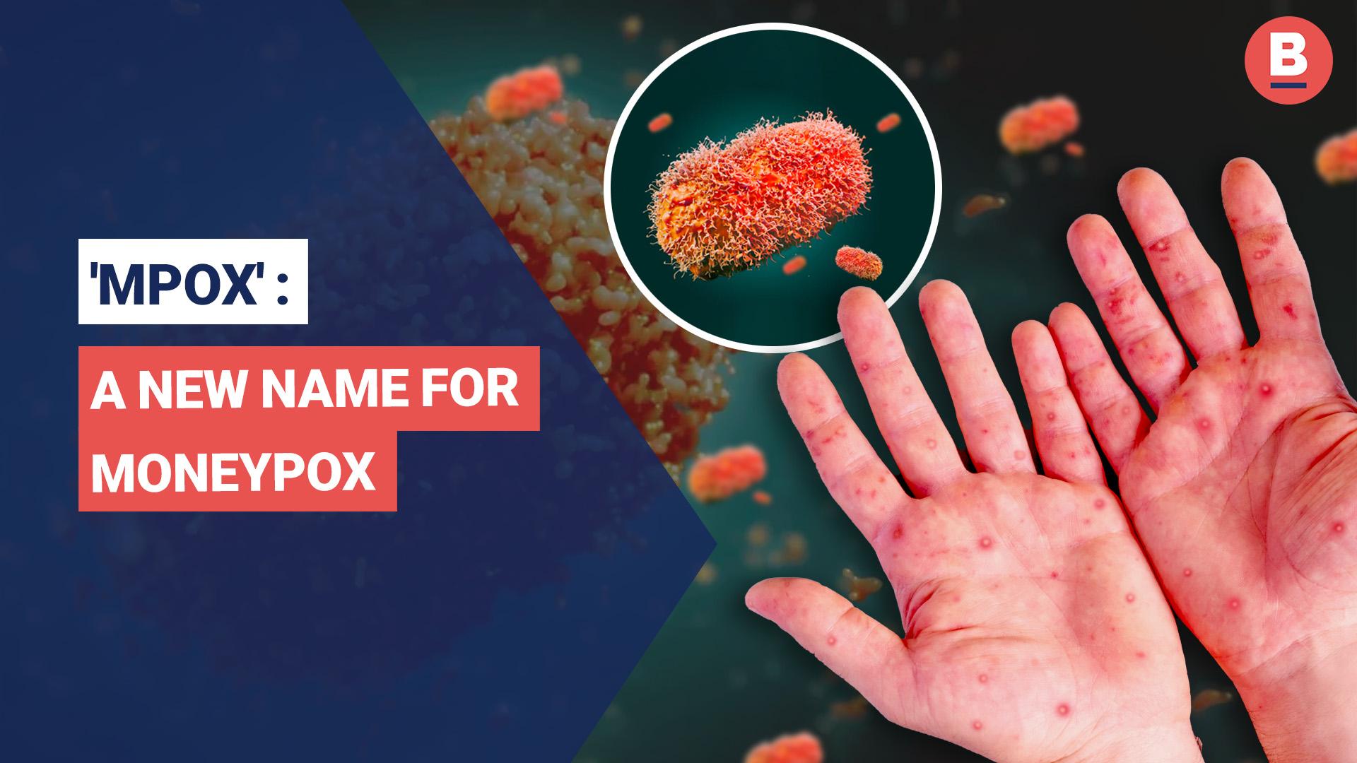 Why WHO Recommended ‘Mpox’ As A New Name For Monkeypox | Editorji
