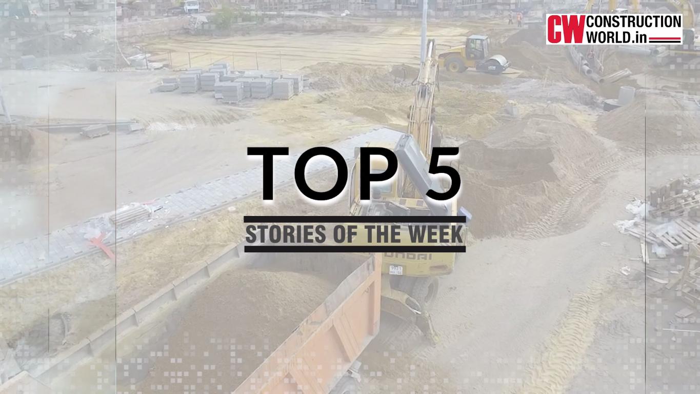 Top 5 Stories of this week - 18th June, 2021 | Construction World ...