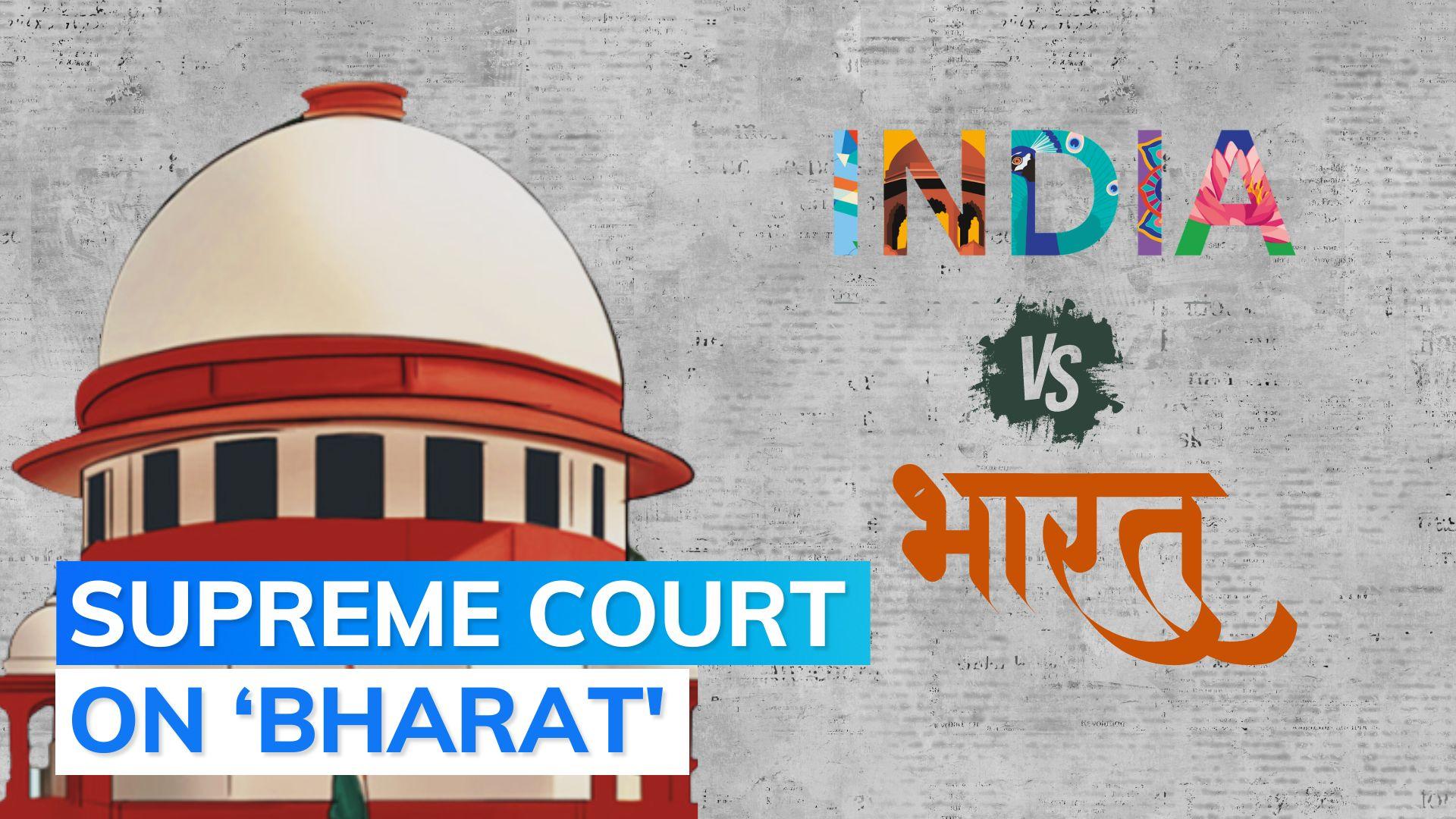 India or Bharat? What Supreme Court previously said about name change ...