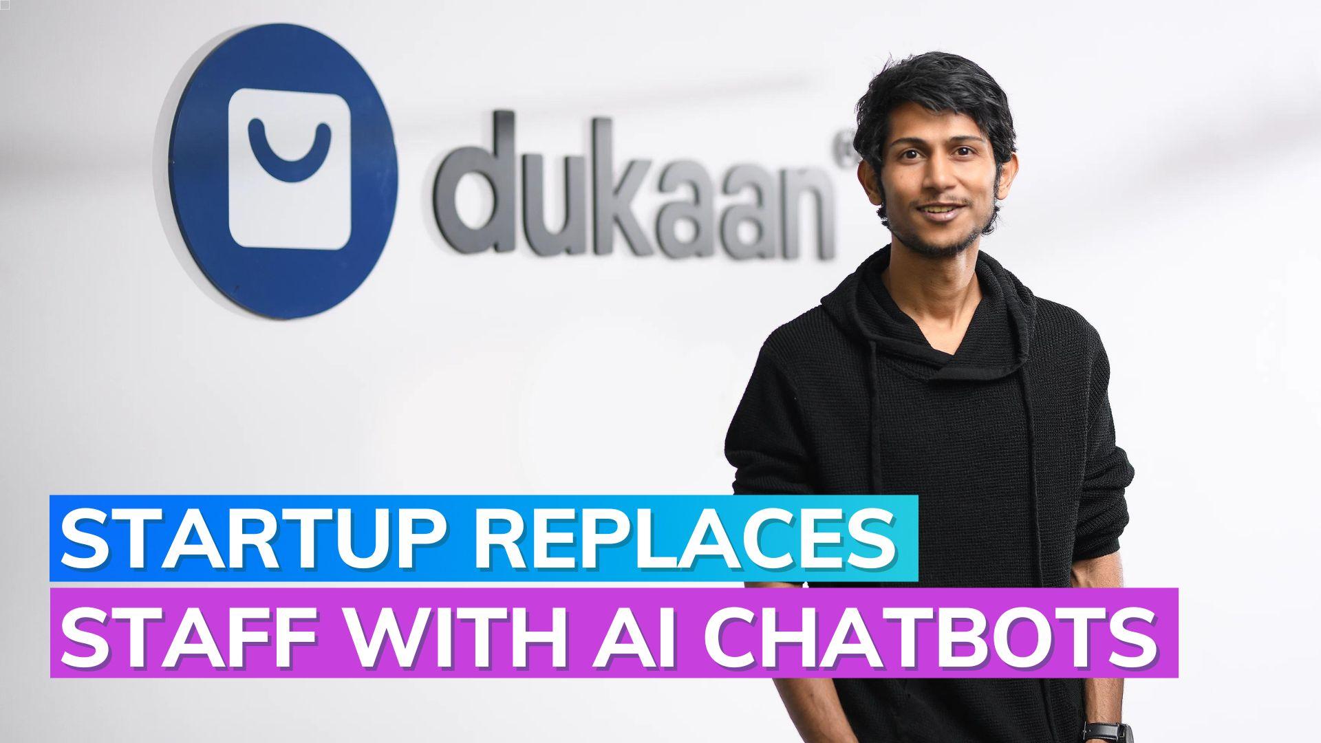 SaaS platform Dukaan fires 90% of support staff, replaces AI chatbot | Editorji