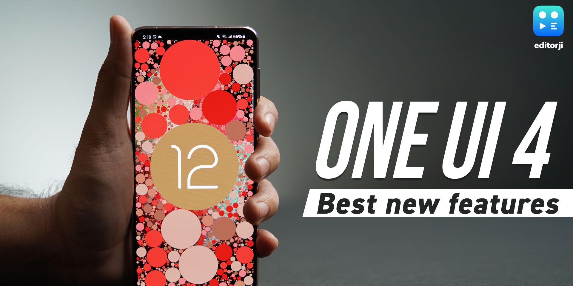 One UI 4: best new features! | Editorji