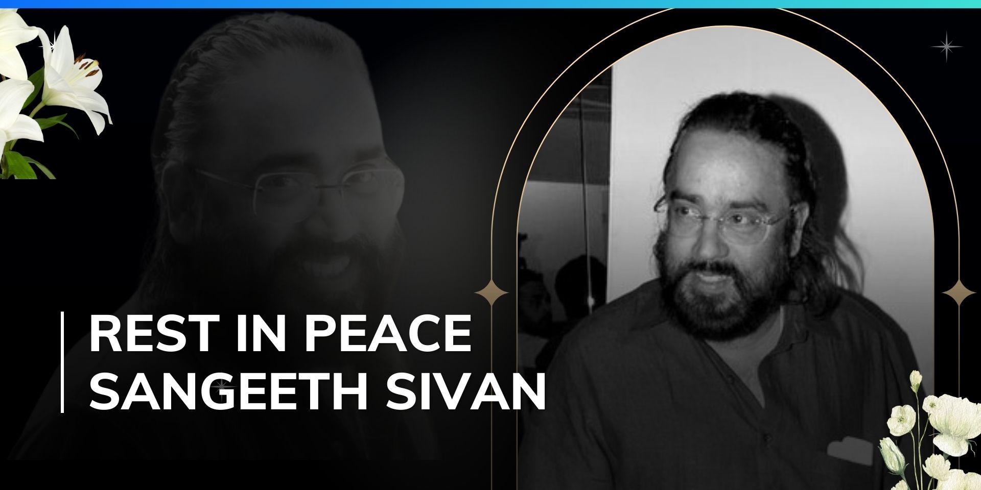 ‘Kya Kool Hai Hum’ fame filmmaker Sangeeth Sivan no more; condolences pour in from film industry ...