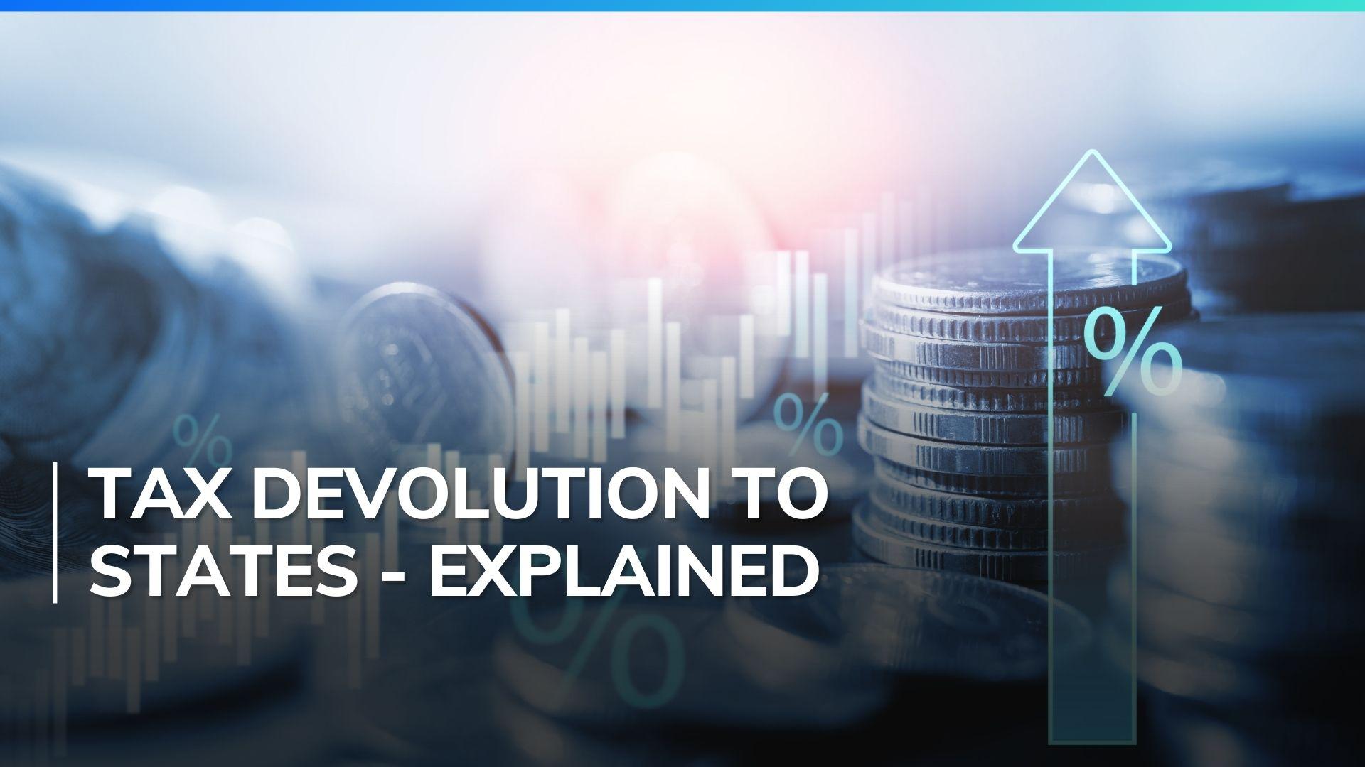 Southern states protest share of tax devolution; here’s all you need to ...
