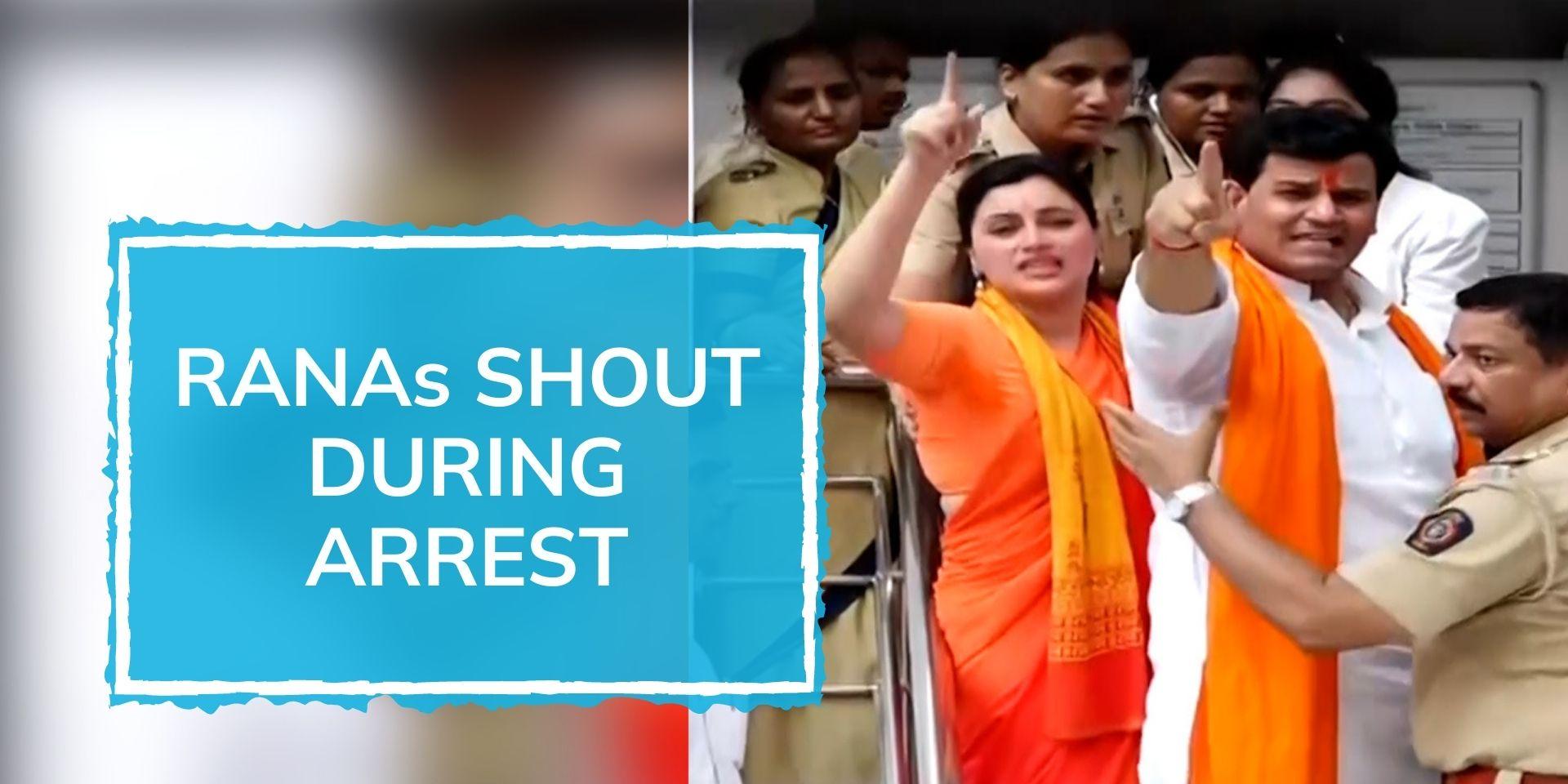 Drama during arrest of Navneet Rana, Ravi Rana over Hanuman Chalisa plan at CM Uddhav Thackeray ...