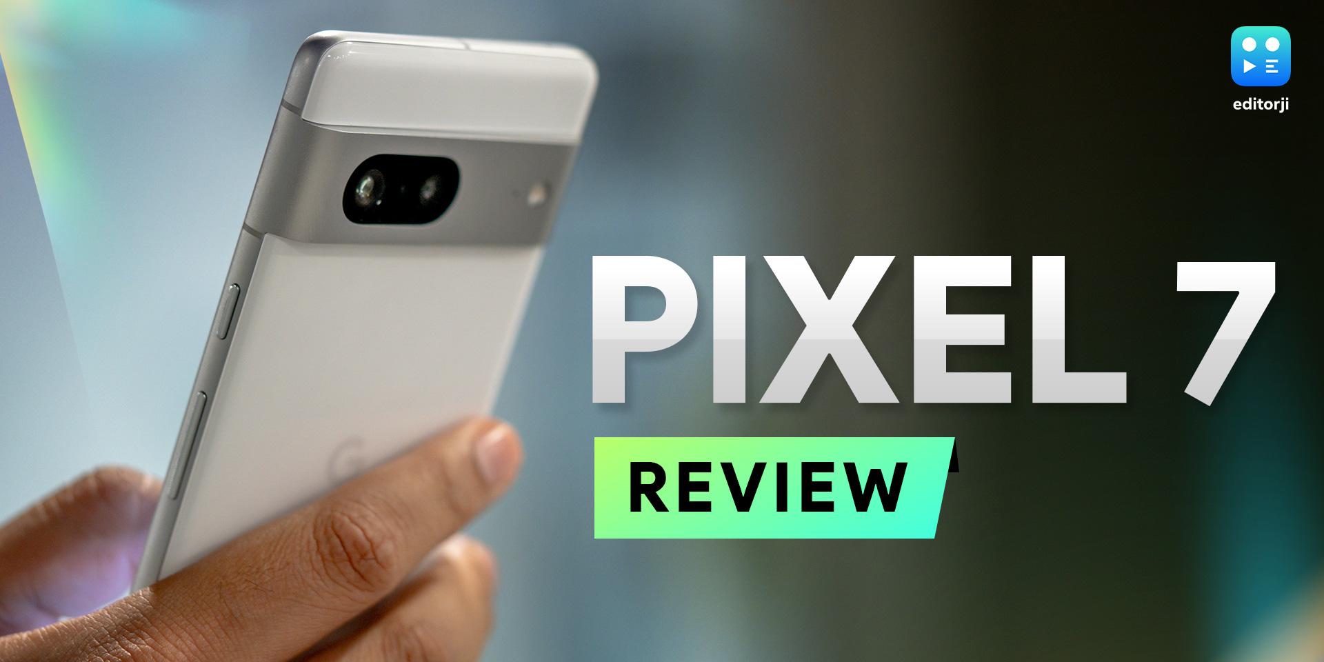 Google Pixel 7 Review: the compelling alternative! | Editorji