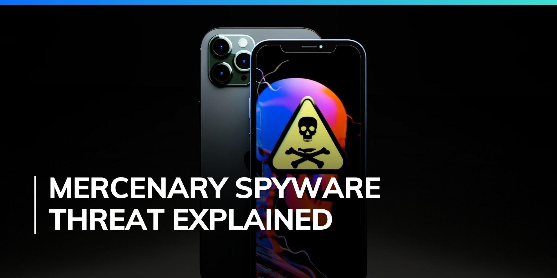 What is "mercenary spyware" that‘s targeting iPhone users? Should you ...
