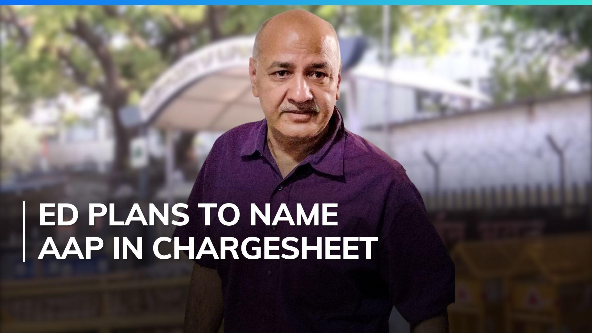 Excise scam: AAP to be made accused in money laundering case, ED tells ...